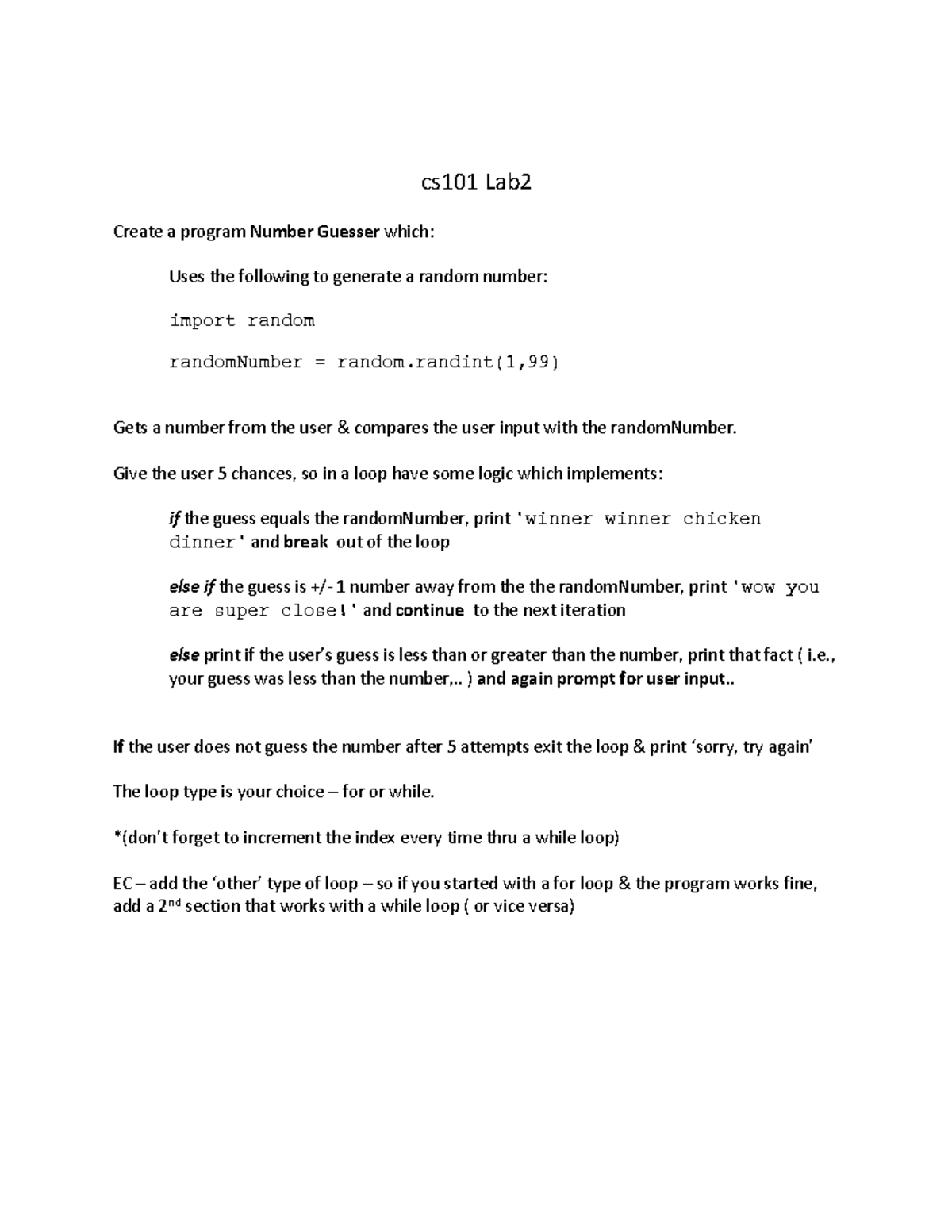 Lab2 - practice work from kramer - cs101 Lab Create a program Number Guesser which: Uses the ...