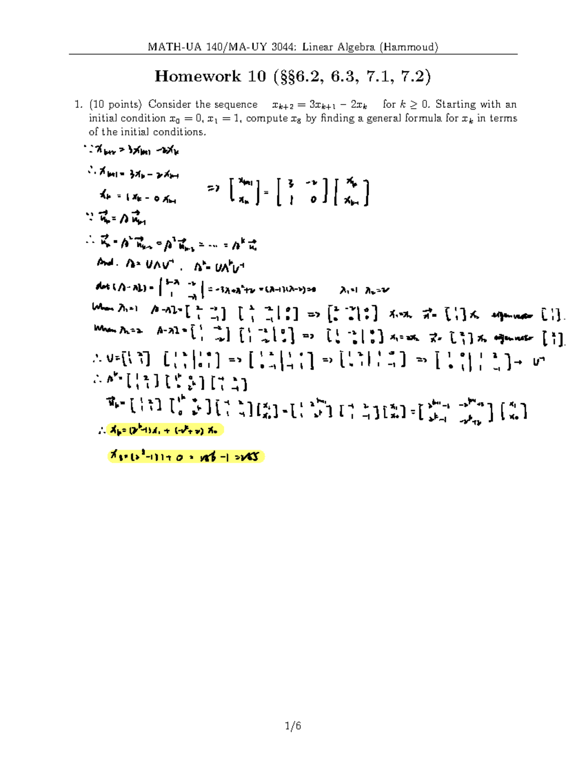 Hw10 - Homework with answer - Homework 10 (§§6, 6, 7, 7) (10 points) Consider the sequence xk+2 ...
