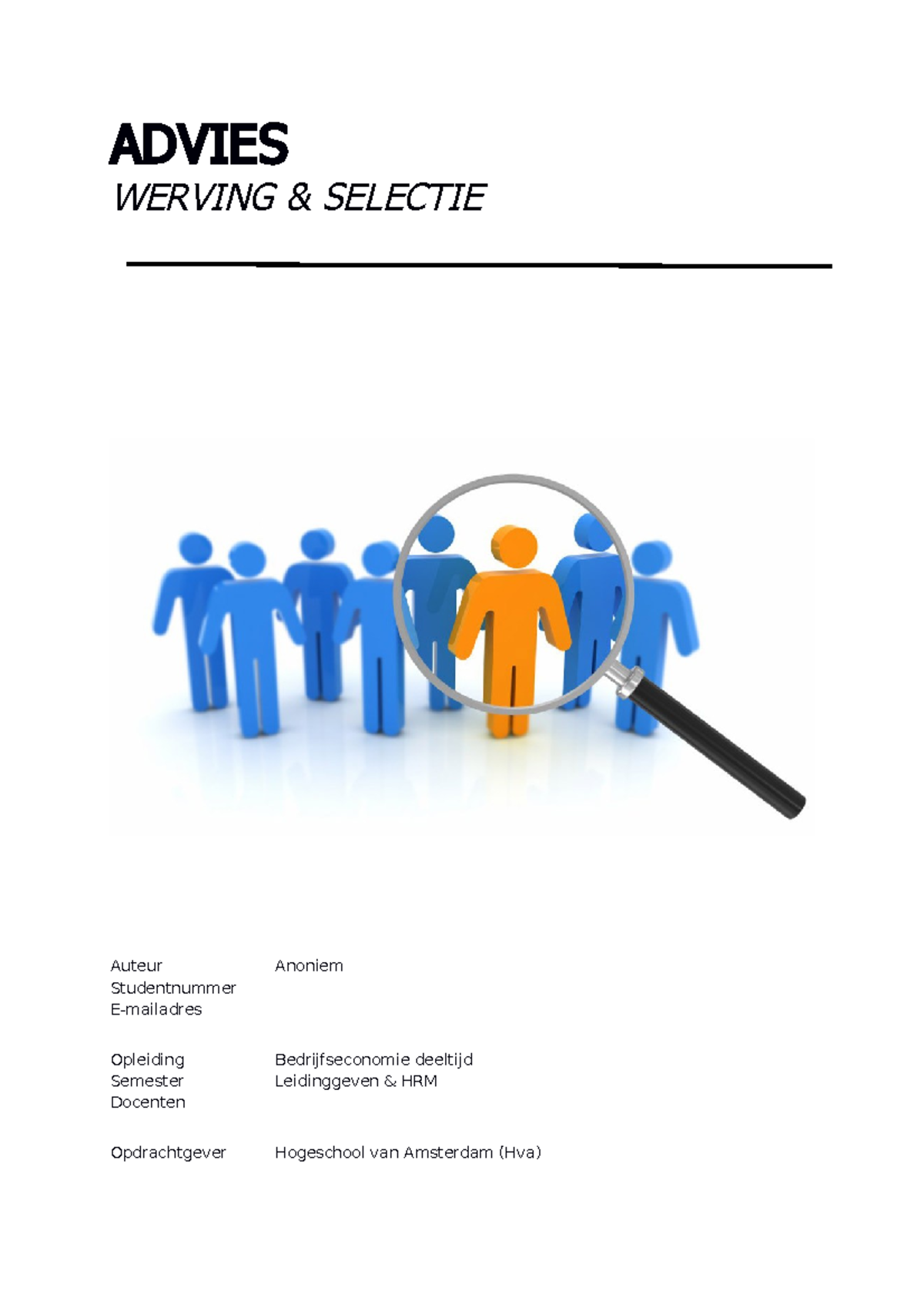 Advies, werving & selectie - Dit advies heb ik geschreven ter afronding ...