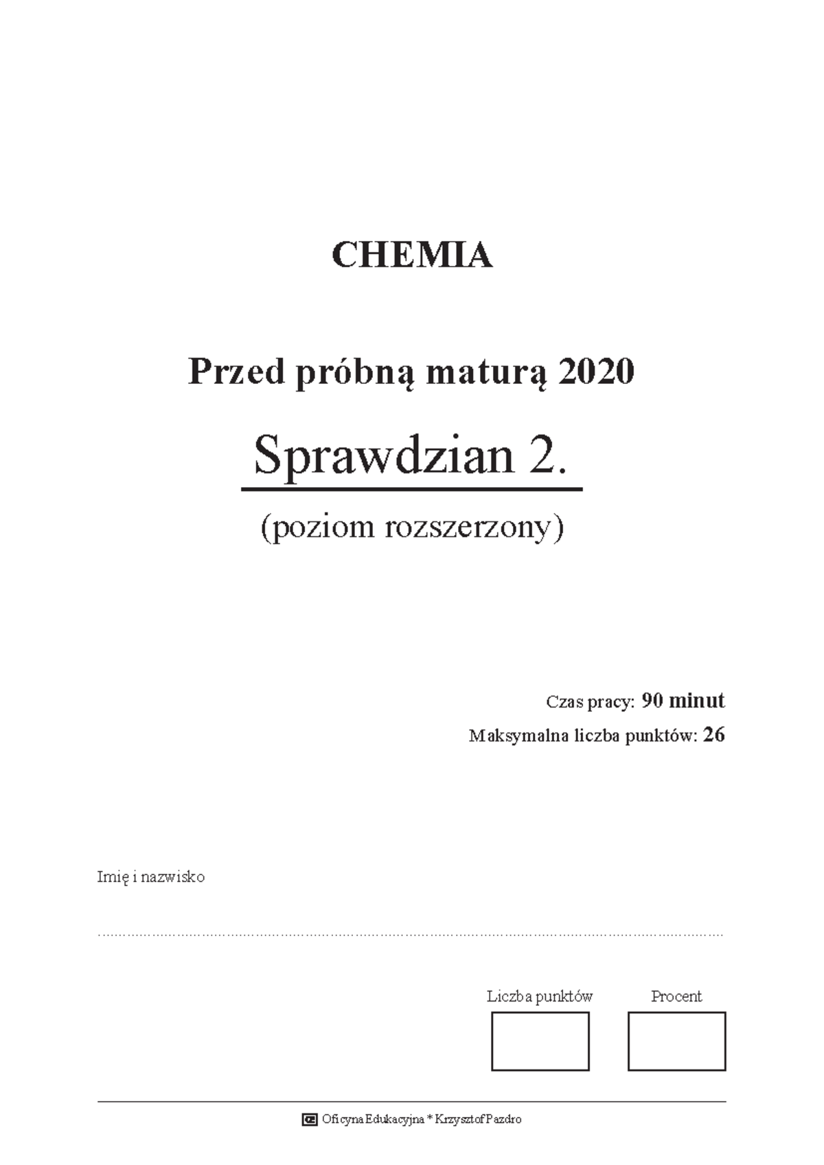 Przed probna matura spr 2 2020 - CHEMIA Przed próbną maturą 2020 Sprawdzian 2. (poziom ...