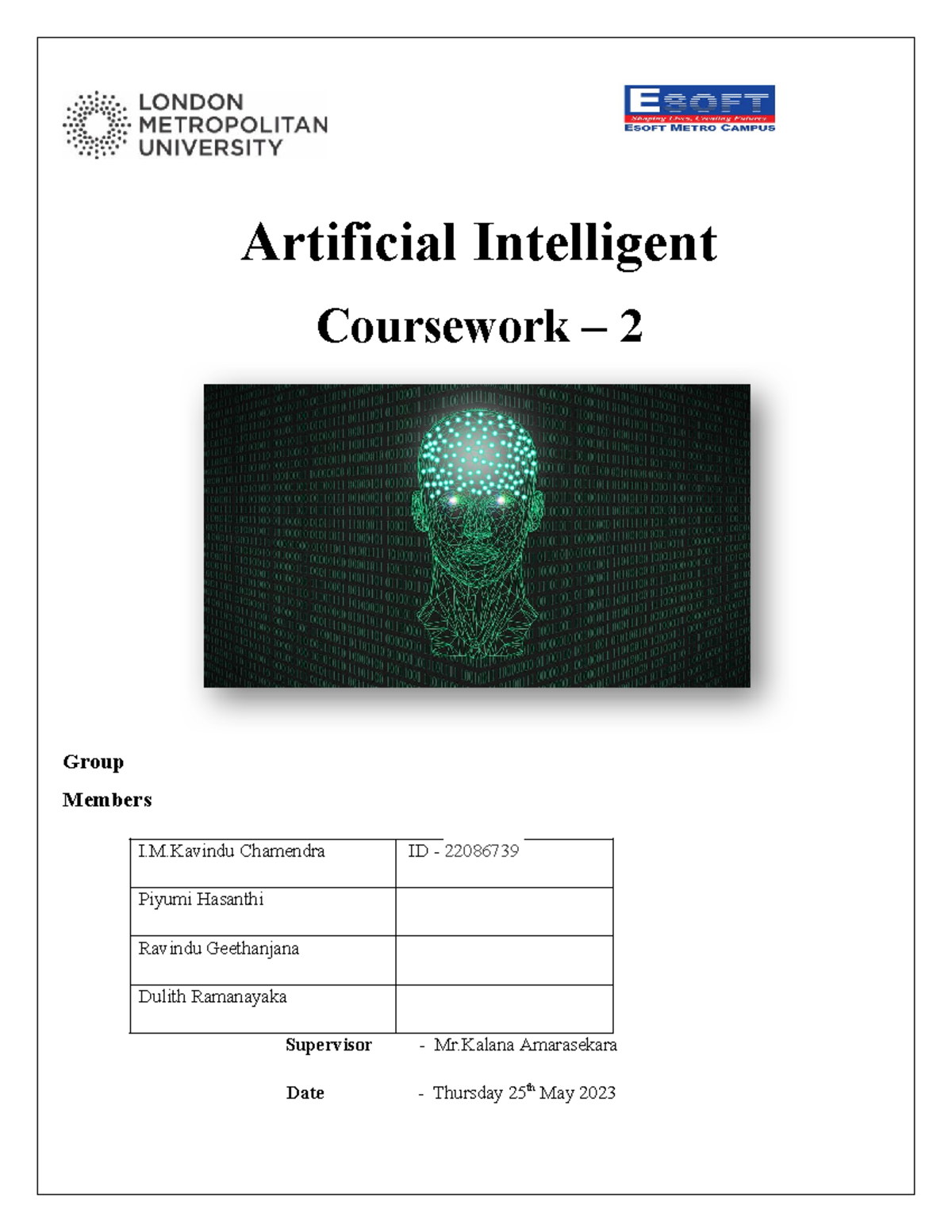 CW2 - coursework - Artificial Intelligent Coursework – 2 Group Members I.M Chamendra ID ...