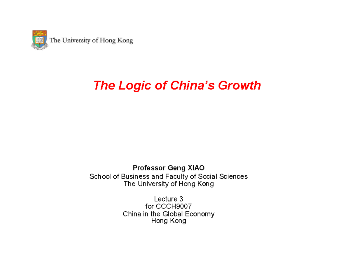 Lecture 3-The logic of Chinas Growth - The Logic of China’s Growth ...