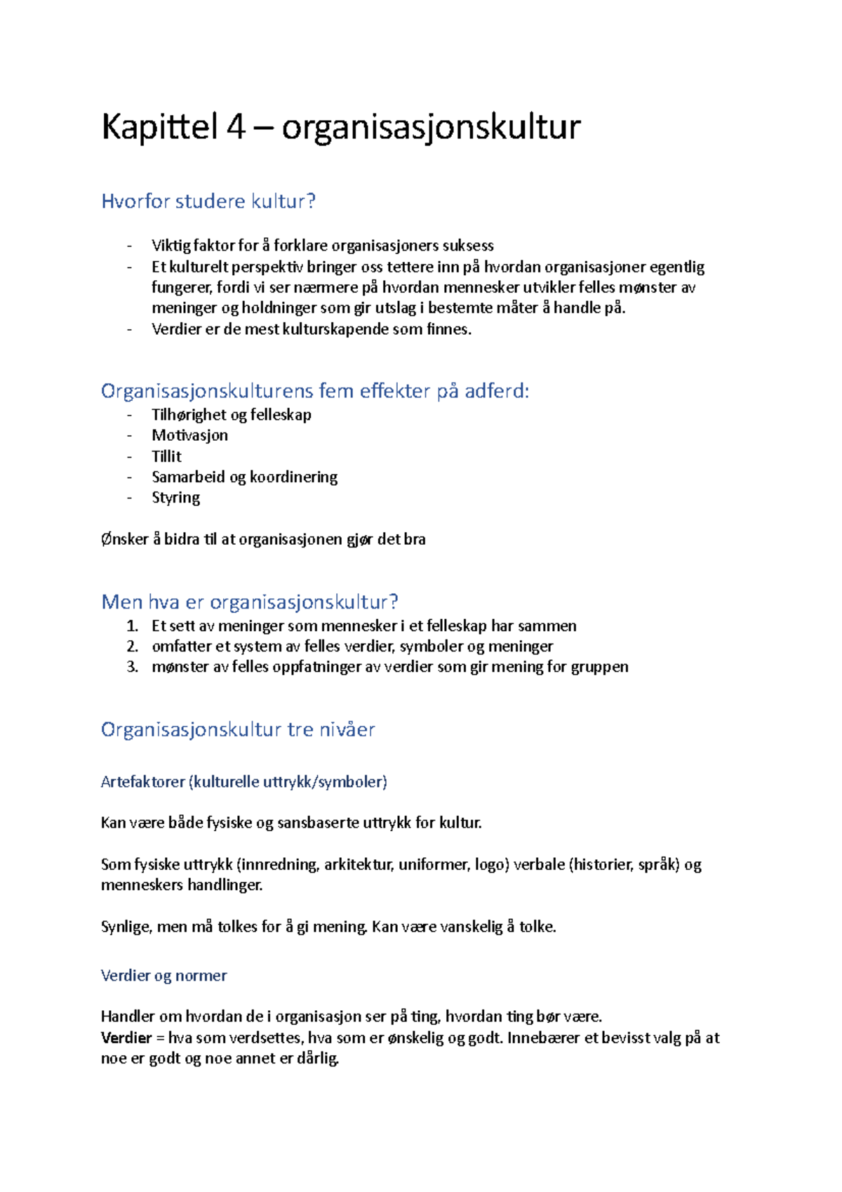 Kapittel 4 – organisasjonskultur - Kapittel 4 – organisasjonskultur Hvorfor studere kultur ...
