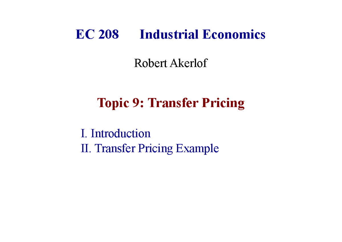Akerlof lectures 19 2022 - EC 208 Industrial Economics Robert Akerlof ...