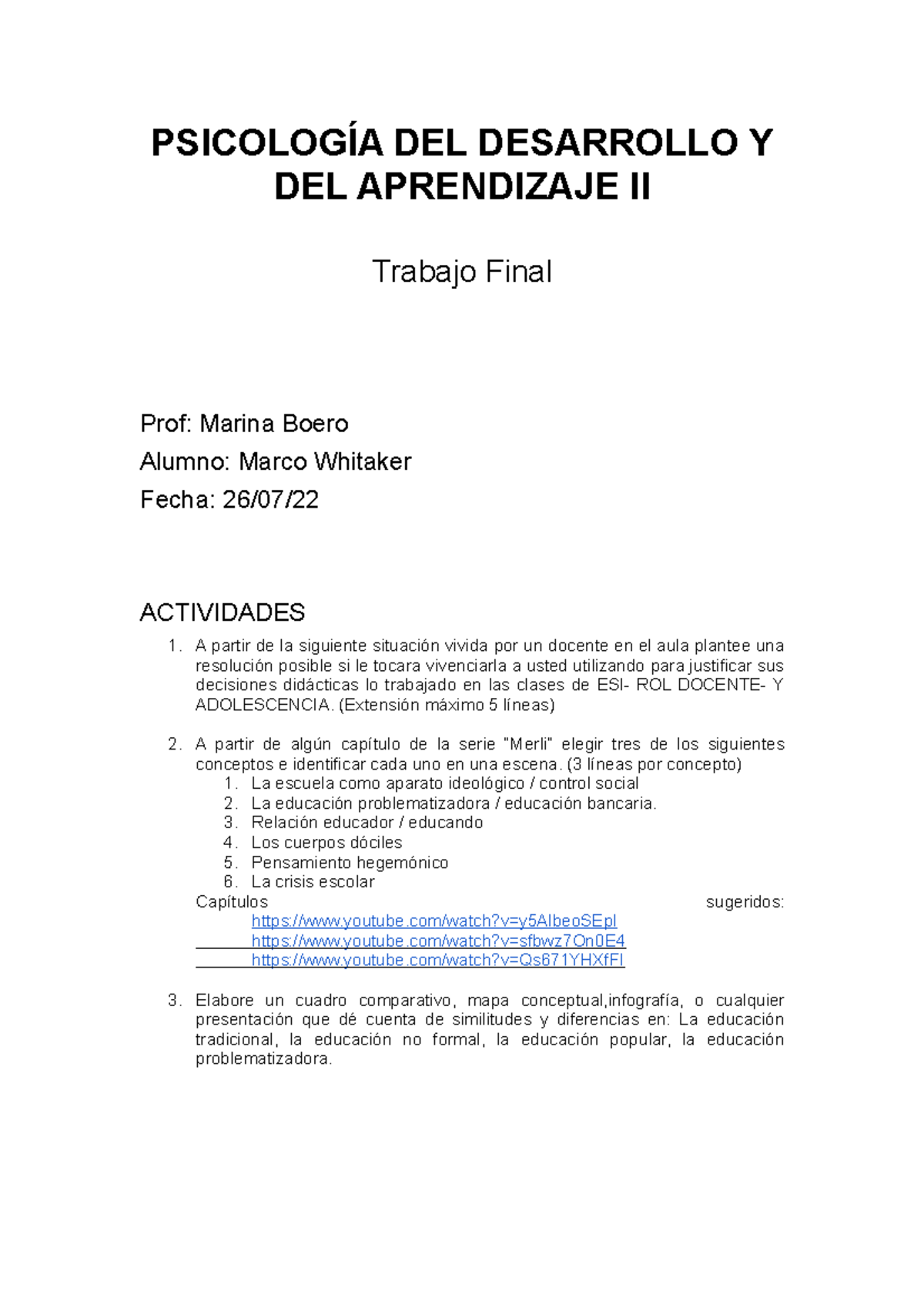 TFinal Psico 2 copy - PSICOLOGÍA DEL DESARROLLO Y DEL APRENDIZAJE II Trabajo Final Prof: Marina ...