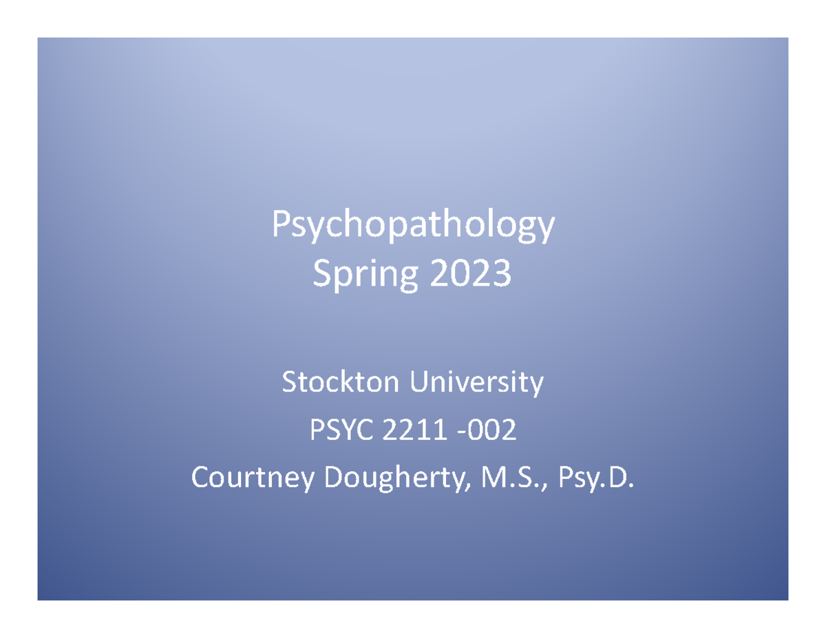 Abnormal Psych Chap 1 Student Copy - Psychopathology Spring 2023 ...
