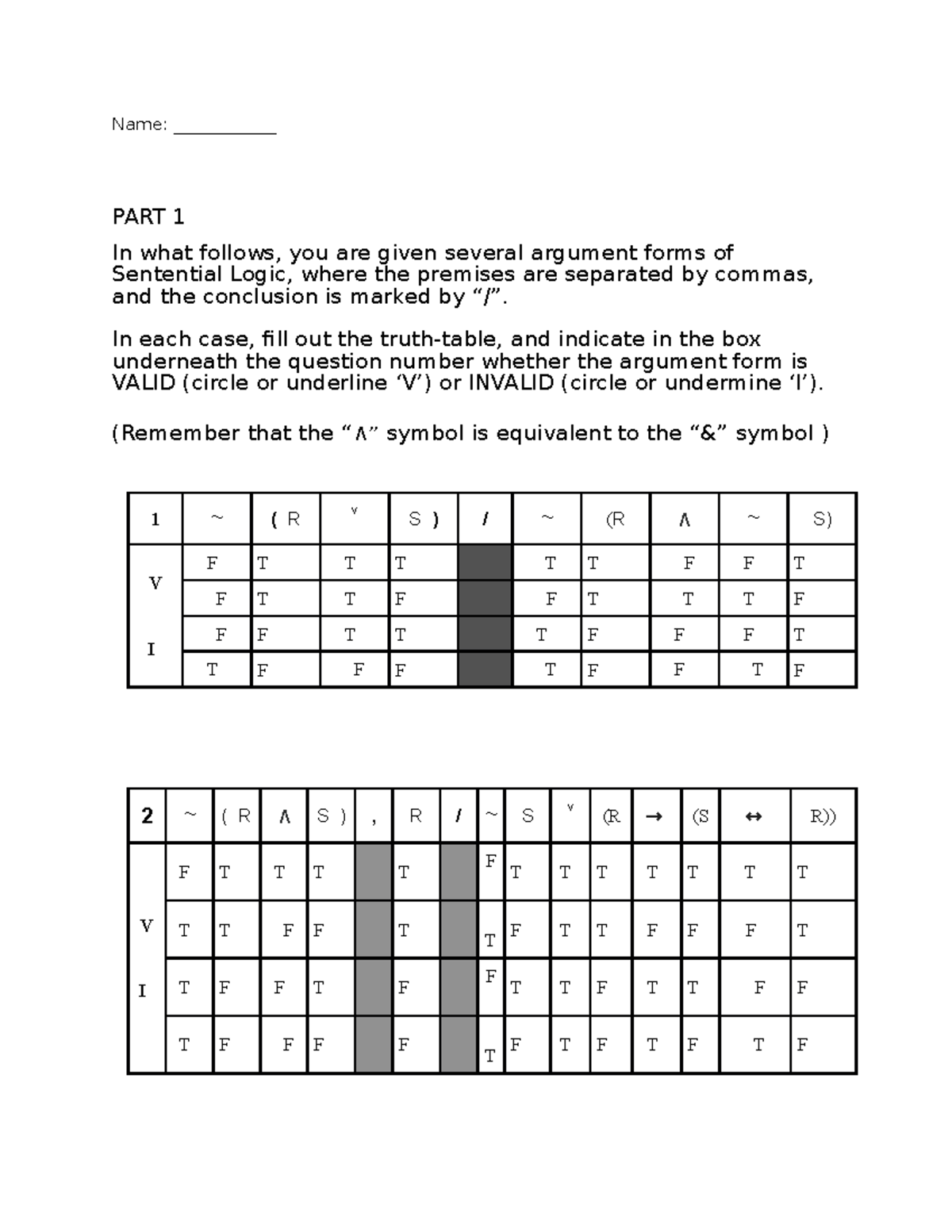 PHIL 346 - PHIL 346 - Name: ____________ PART 1 In what follows, you are given several argument ...