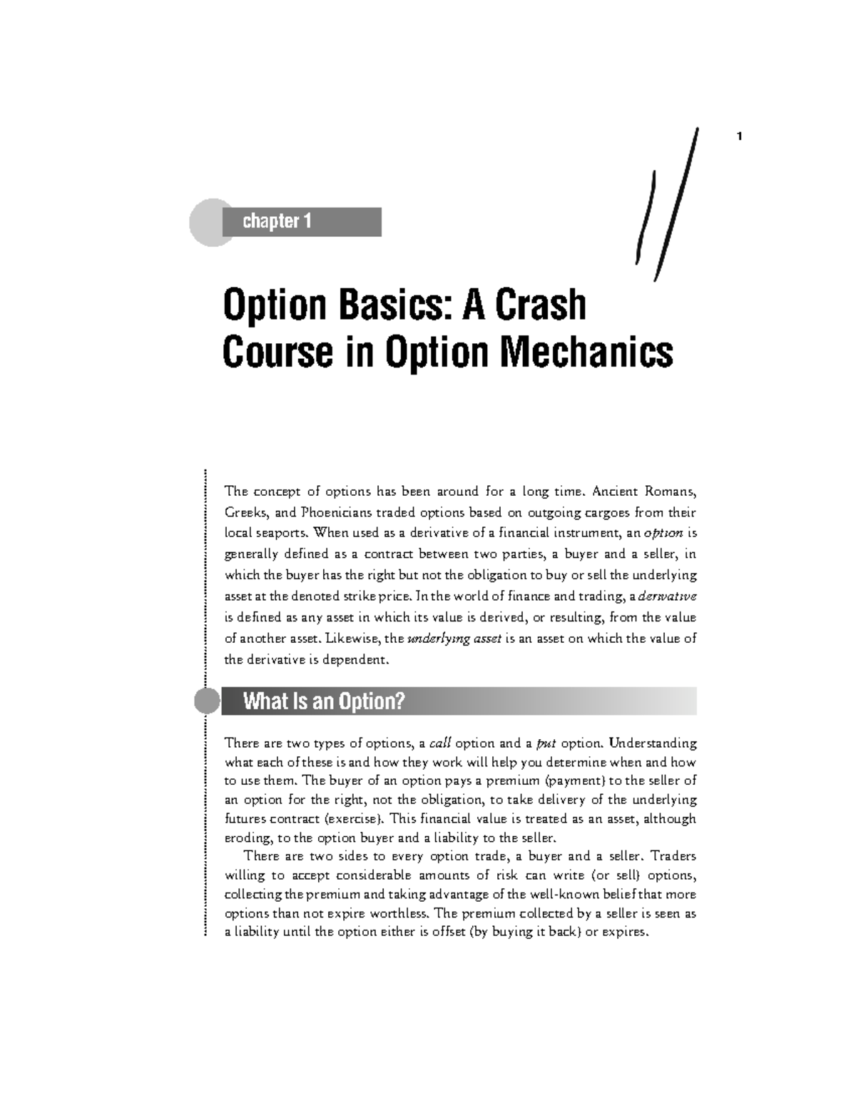 Options Basics for stocks - There are two types of options, a call ...