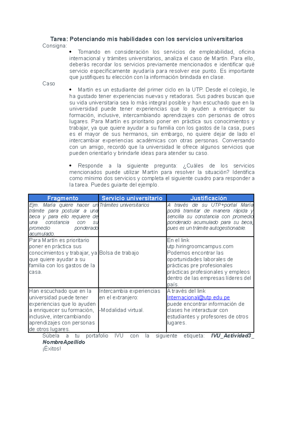 IVU Acrividad 3 - Actividad 3 desarrolada - Tarea: Potenciando mis habilidades con los servicios ...