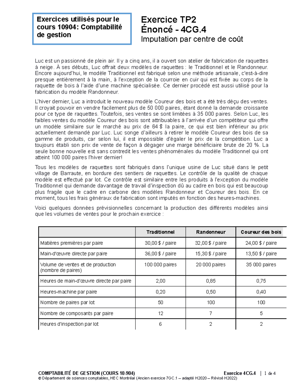 Correction TP2 1 Exercice 4CG - Luc est un passionné de plein air. Il y a cinq ans, il a ouvert ...