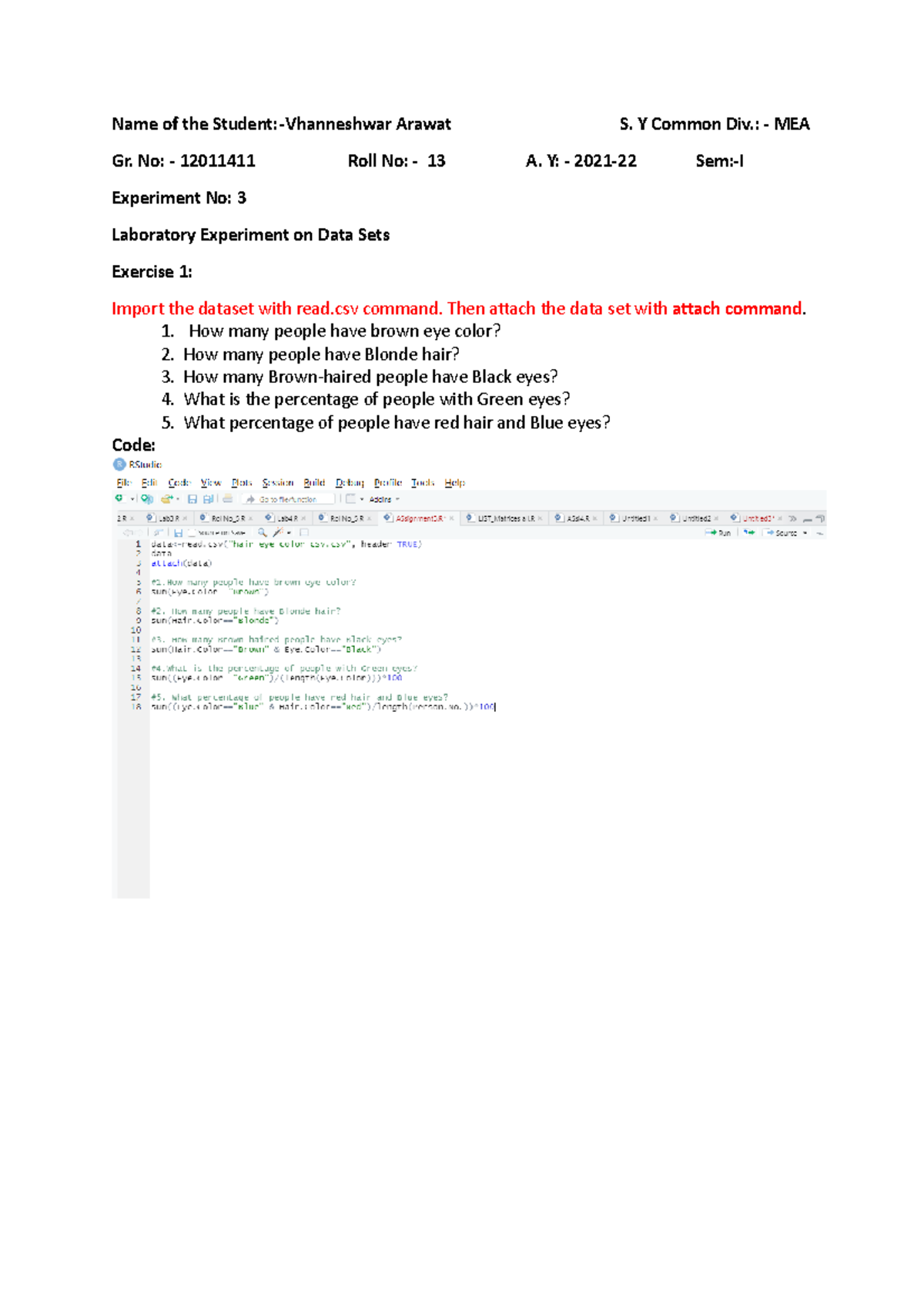 13 Exp No 3 - Import the dataset with read.csv command. Then attach the ...