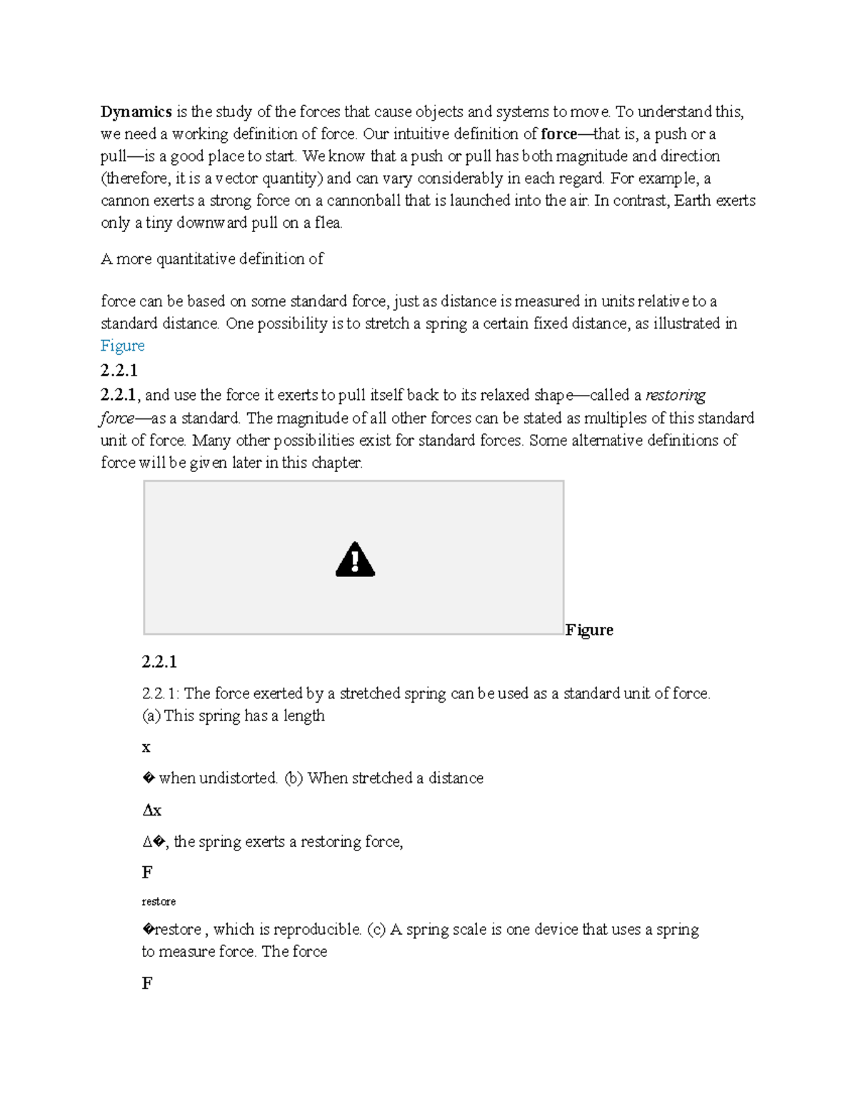 Development of Force Concept - Dynamics is the study of the forces that ...
