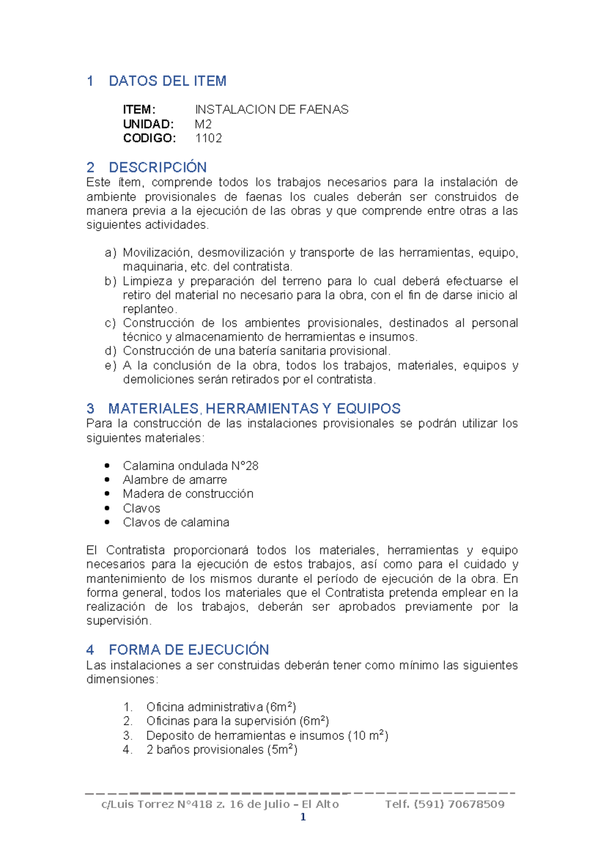 Item 1102 Instalacion de faenas GLB - 1 DATOS DEL ITEM ITEM: INSTALACION DE FAENAS UNIDAD: M ...