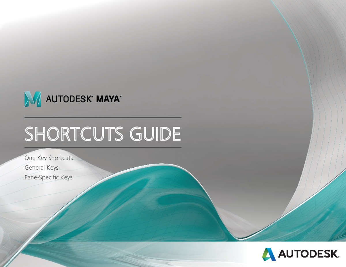 Autodesk Maya Key Shortcuts - One Key Shortcuts General Keys Pane-Specific Keys ####### 2 ...