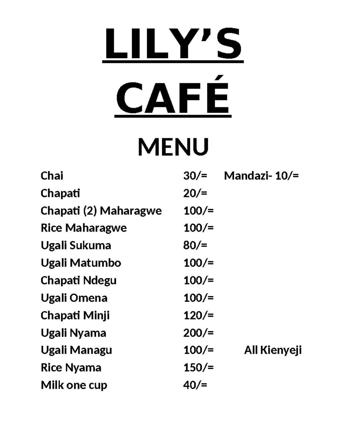 LILYs Cafe - English Literature - LILY’S CAFÉ MENU Chai 30/= Mandazi- 10/= Chapati 20/= Chapati ...