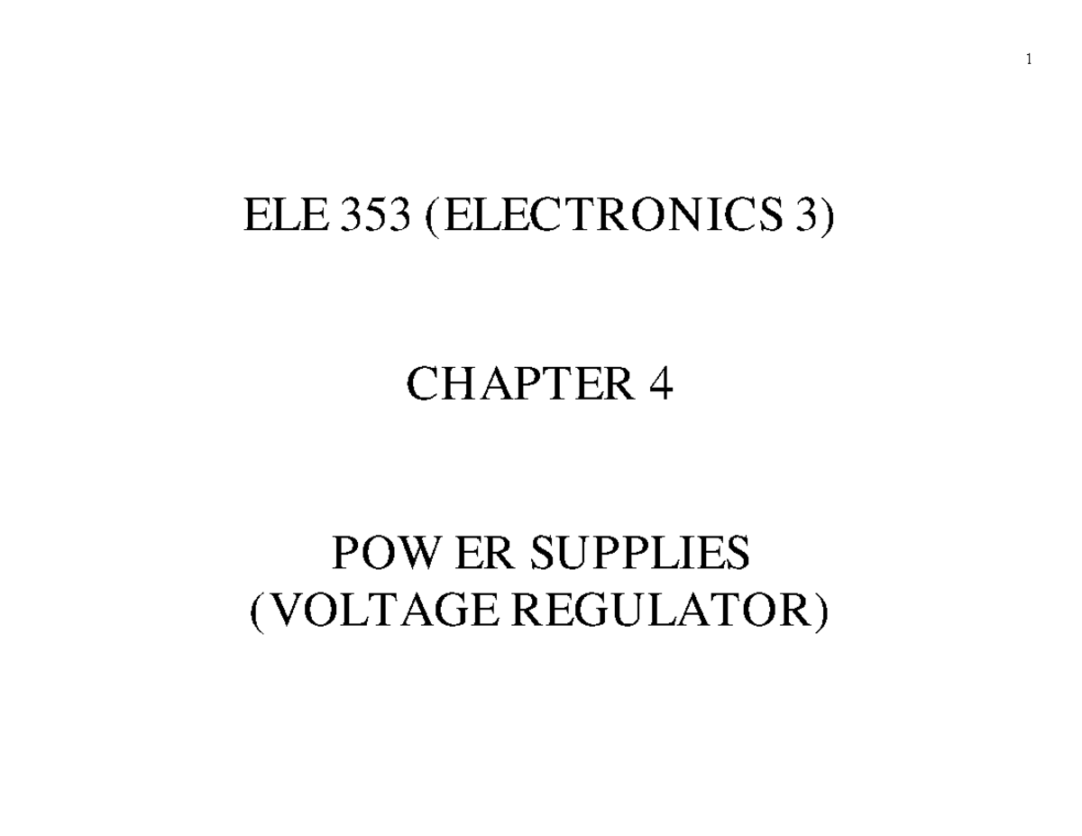CH4 Voltage Regulator - ELE 353 (ELECTRONICS 3) CHAPTER 4 POW ER ...