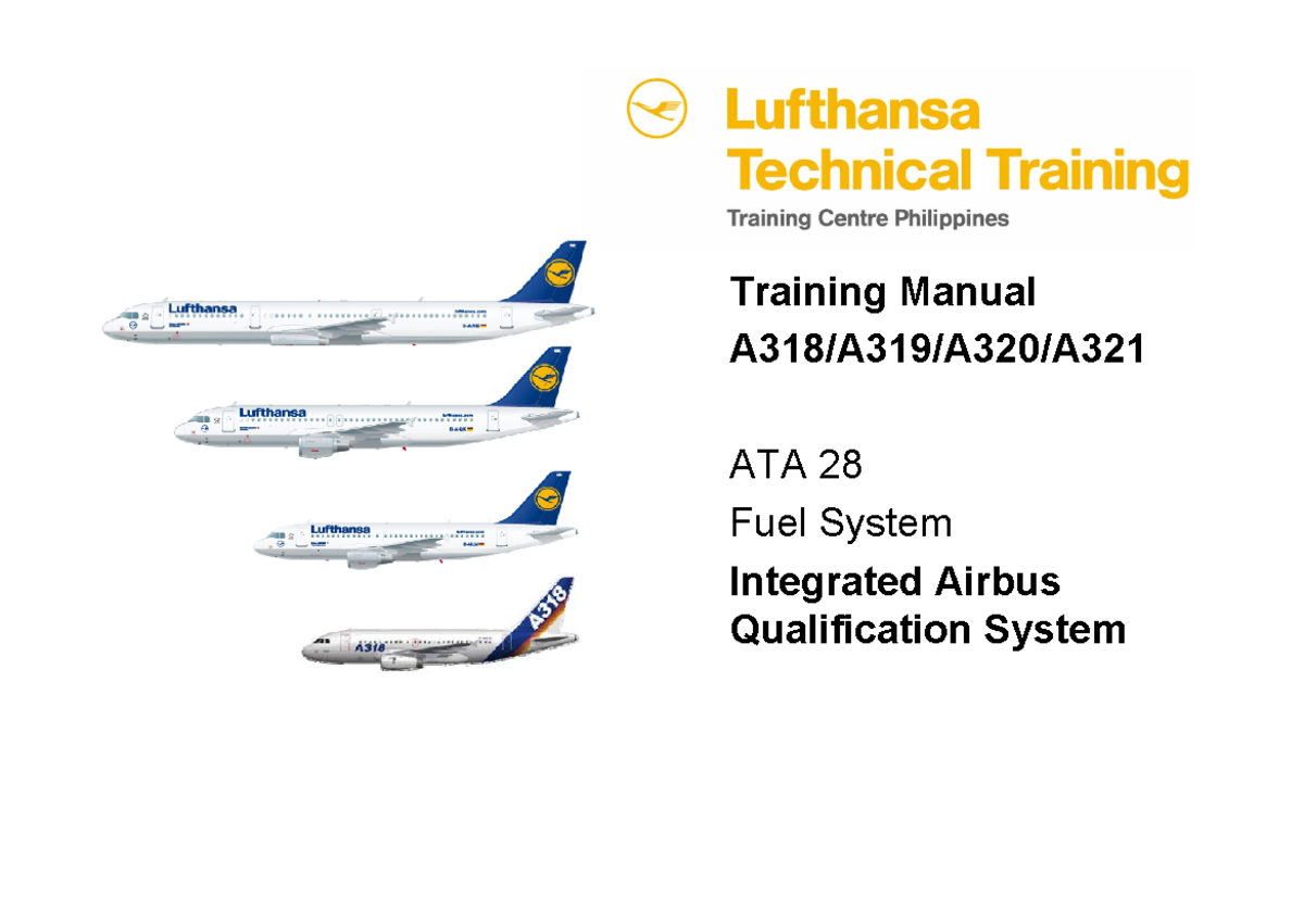 320 -fuels - Training ManualA318/A319/A320/A321 ATA 28 Fuel System Integrated ...