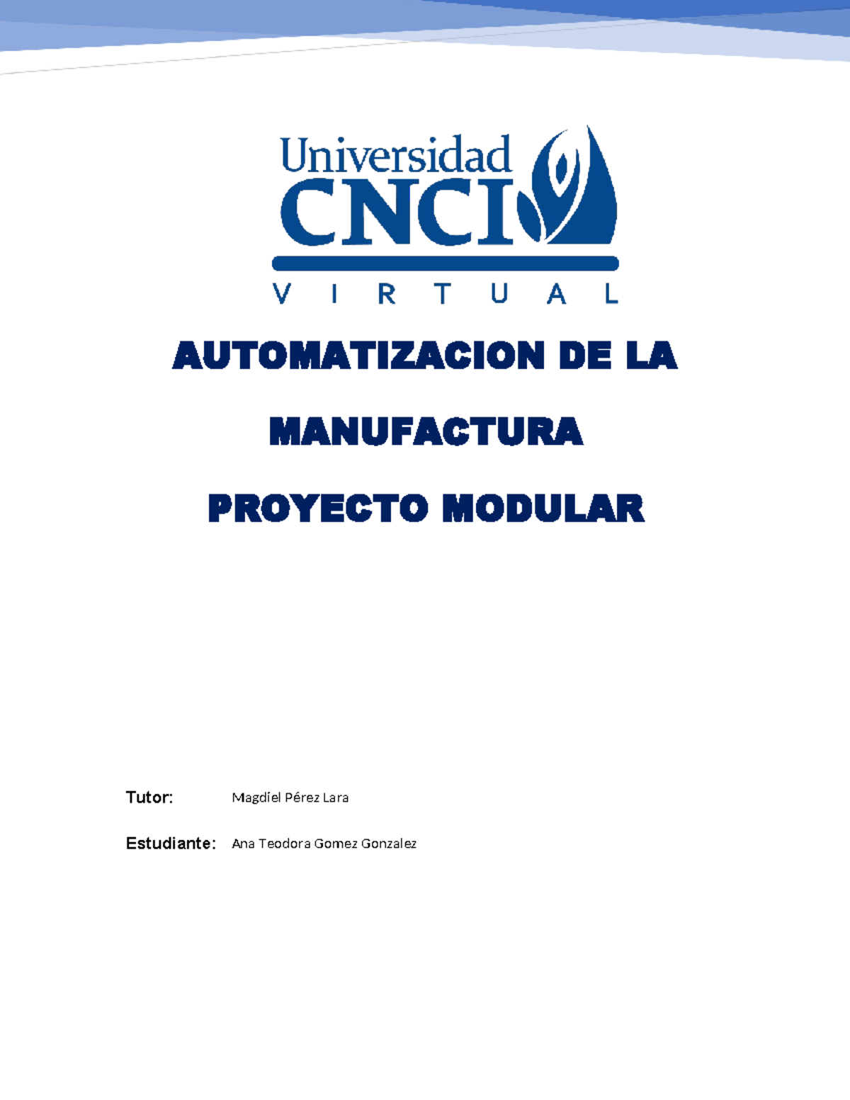 Proyecto Modular Automatizacion DE LA Manufactura - AUTOMATIZACION DE LA MANUFACTURA PROYECTO ...