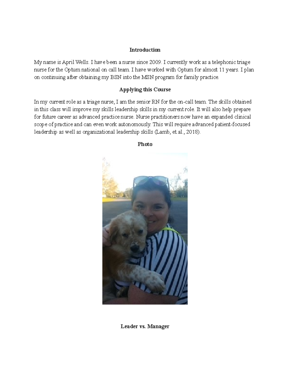 Week 1 discussion 1 - Introduction My name is April Wells. I have been ...