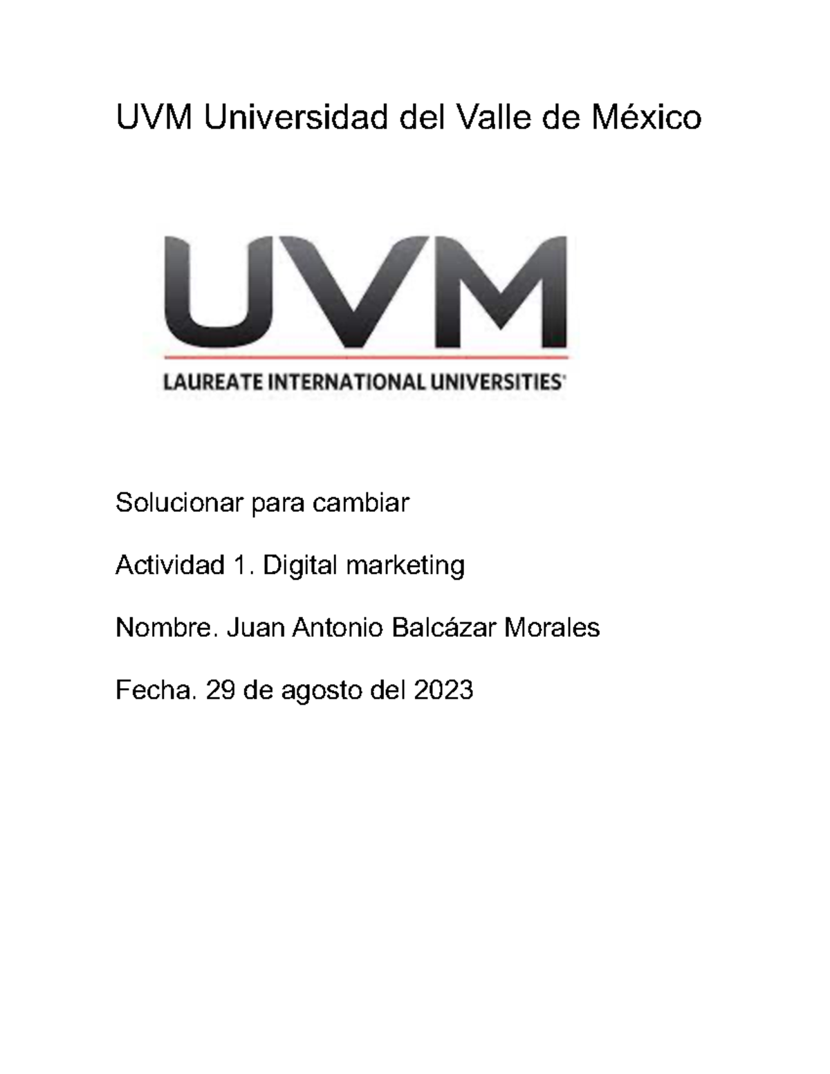 Act 1 sol para cam sem 3 par 1 29 ago 23 - UVM Universidad del Valle de México Solucionar para ...