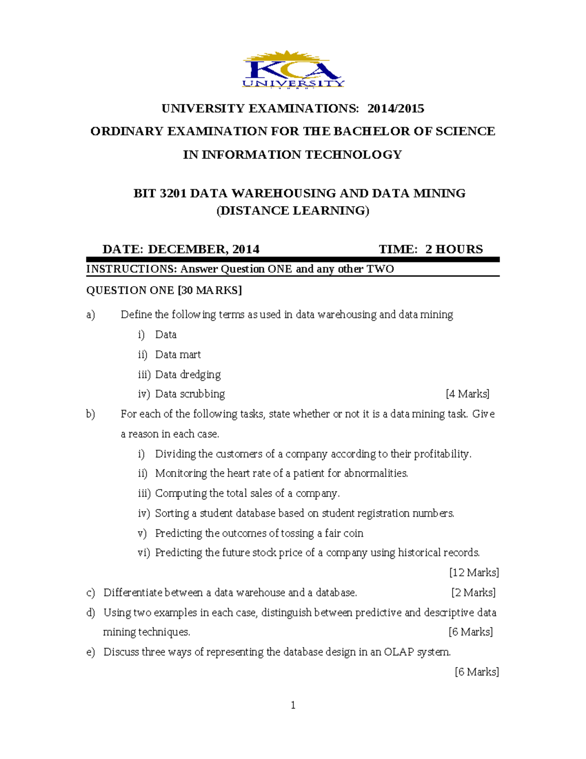 BIT 3201 DATA Warehousing AND DATA Mining - UNIVERSITY EXAMINATIONS: 2014/ ORDINARY EXAMINATION ...