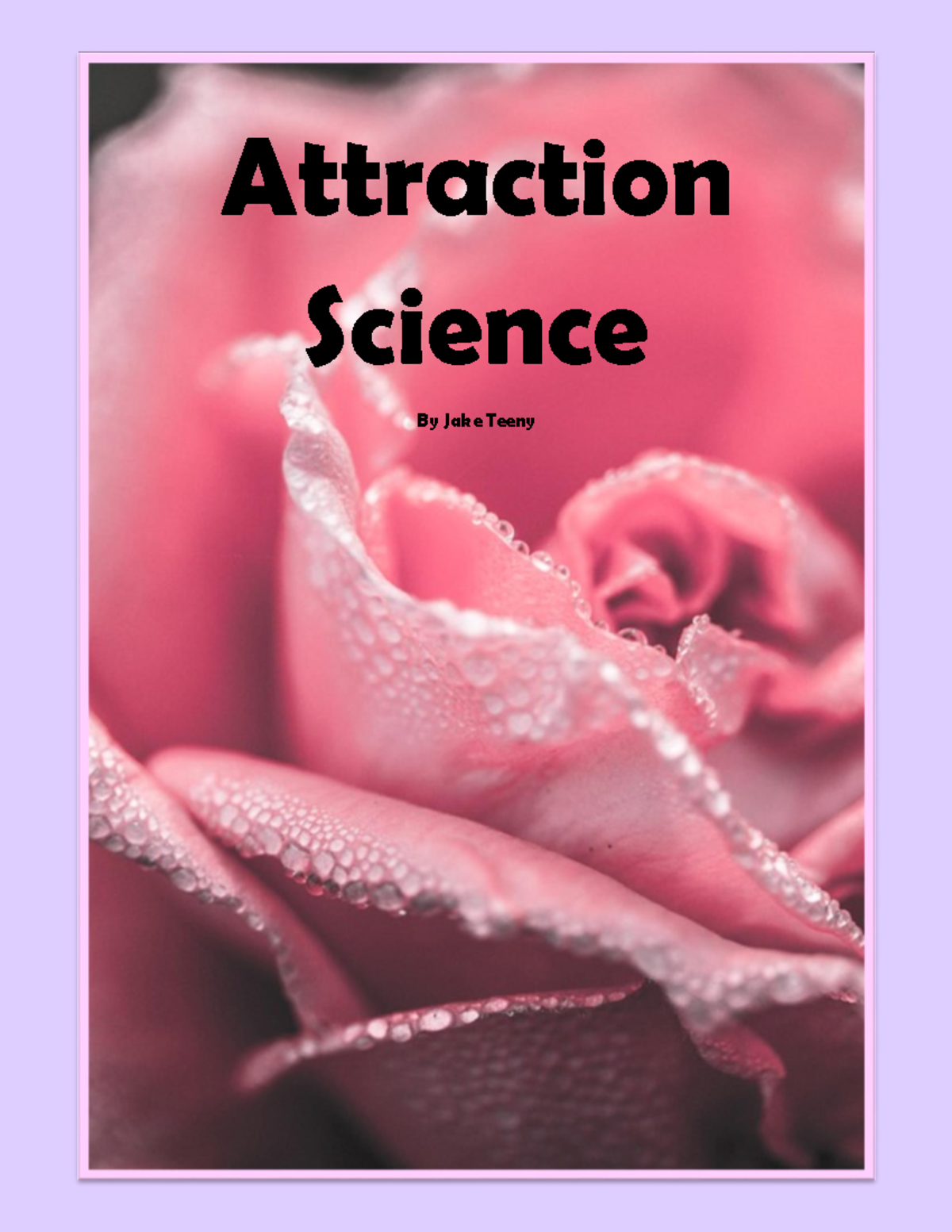 Attraction-Science-e Book - Attraction Science By Jake Teeny Contents ...