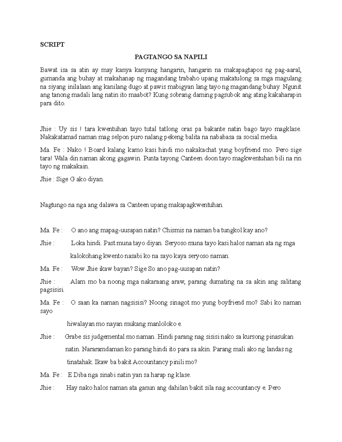 Iskrip for practical - SCRIPT PAGTANGO SA NAPILI Bawat isa sa atin ay ...