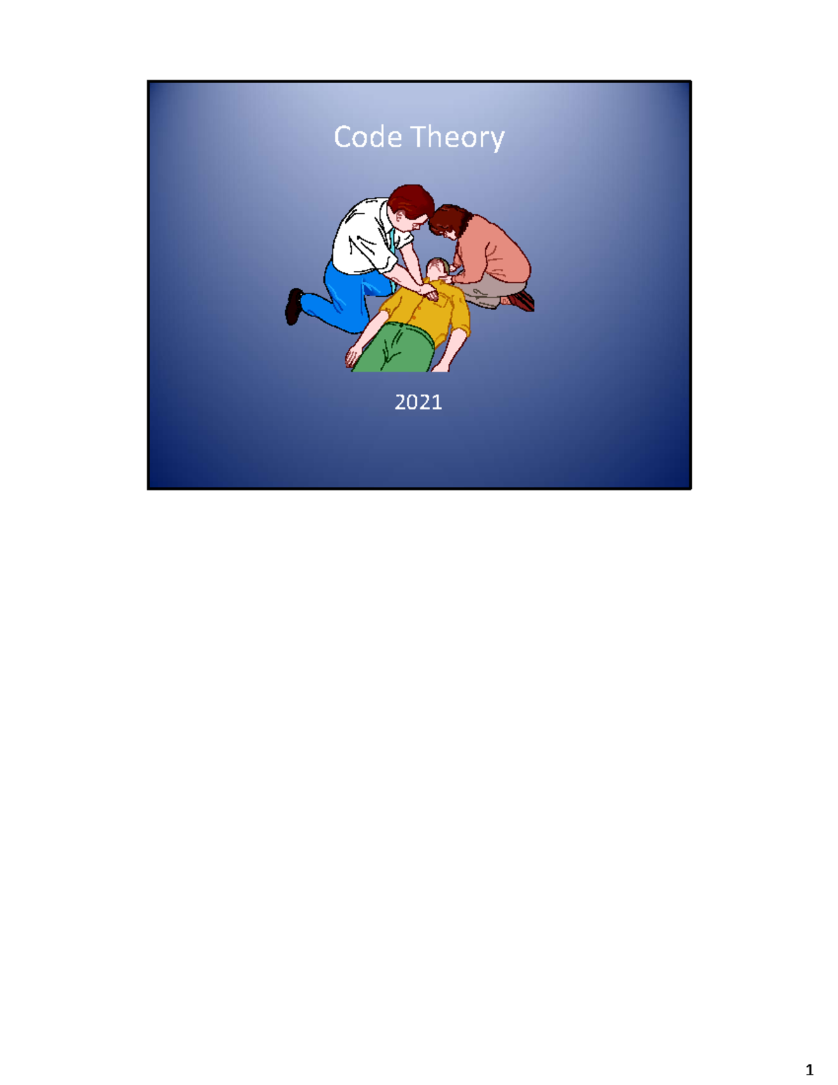 Code notes pages - Code Theory 2021 What is a Code Blue? • It’s an ...