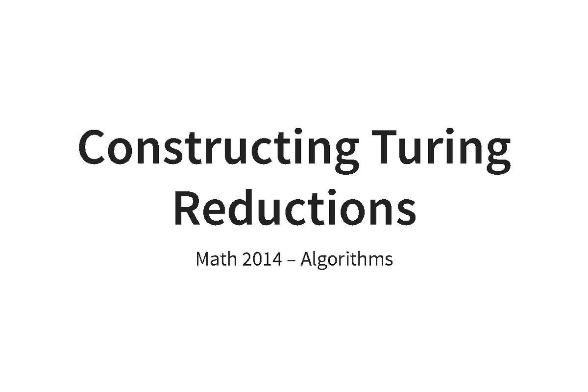 09c Constructing Turing Reductions - Constructing Turing Reductions ...