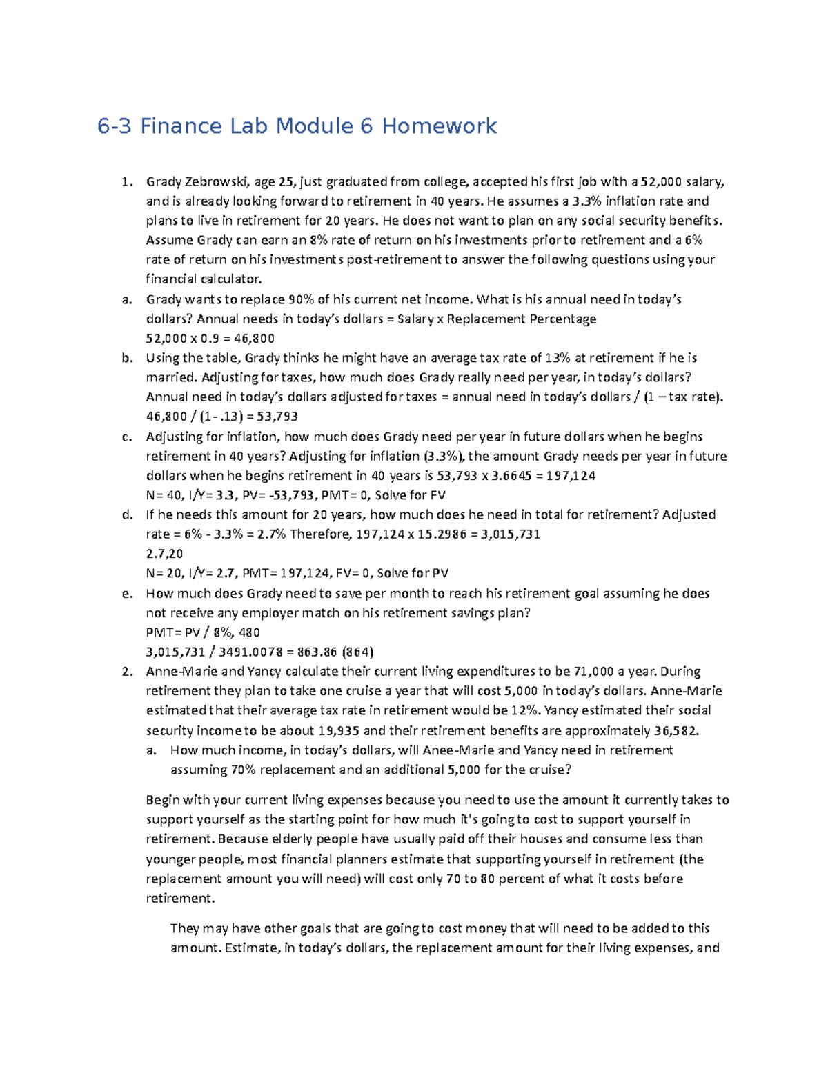 Module 6 - 6-3 Finance Lab Module 6 Homework Grady Zebrowski, age 25, just graduated from ...