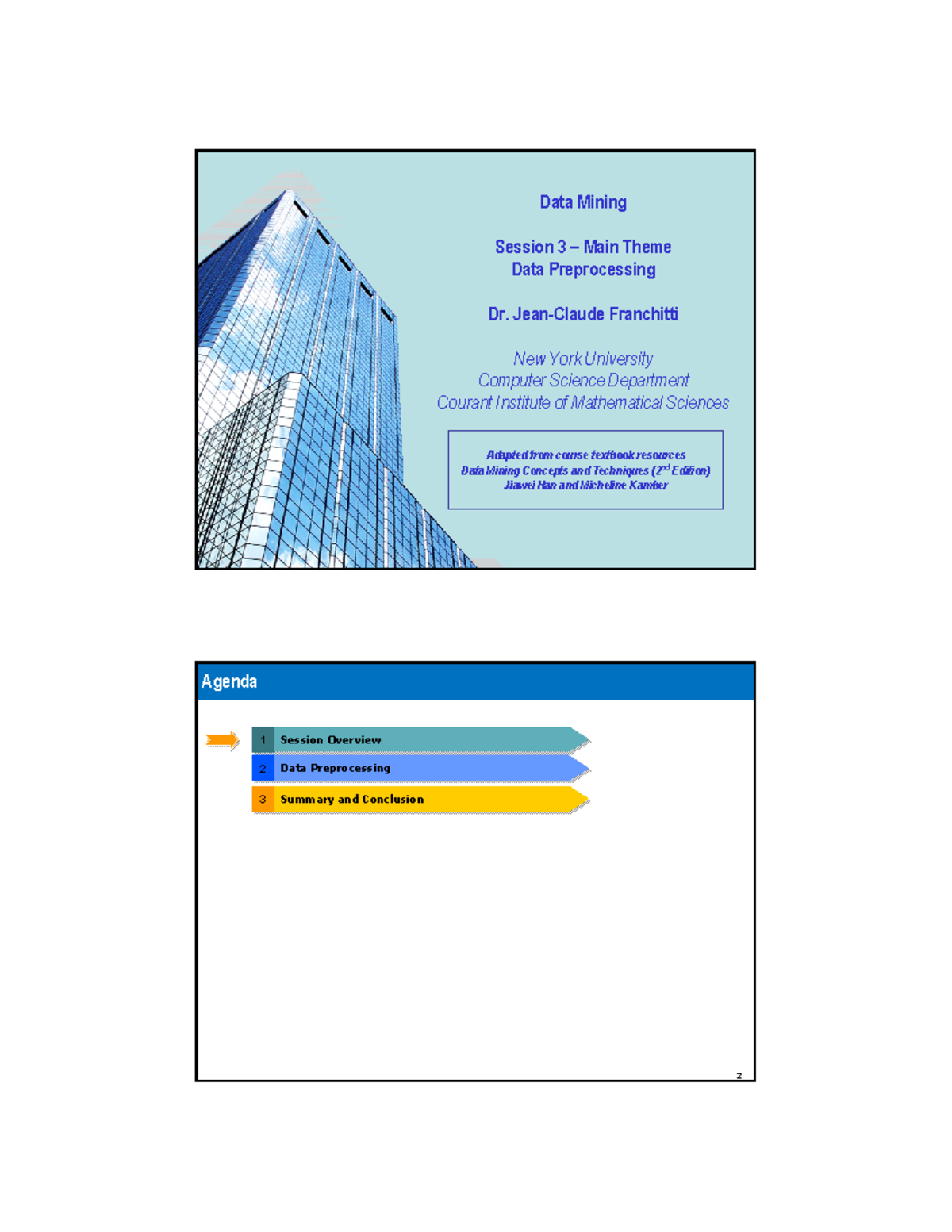 Data Preprocessing 1 Data Mining Session 3 Main Theme Data Preprocessing Dr Jean Claude