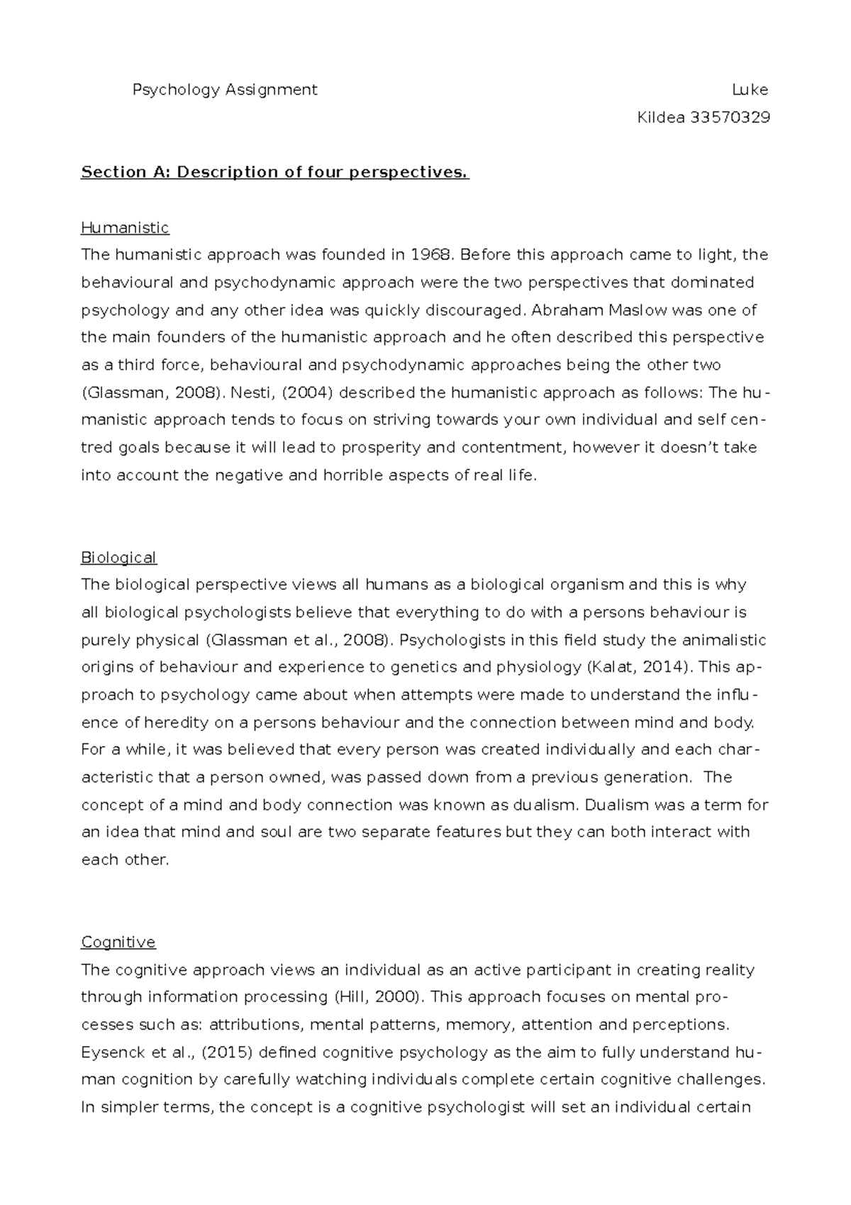 Psychology Assignment - Humanistic The humanistic approach was founded ...