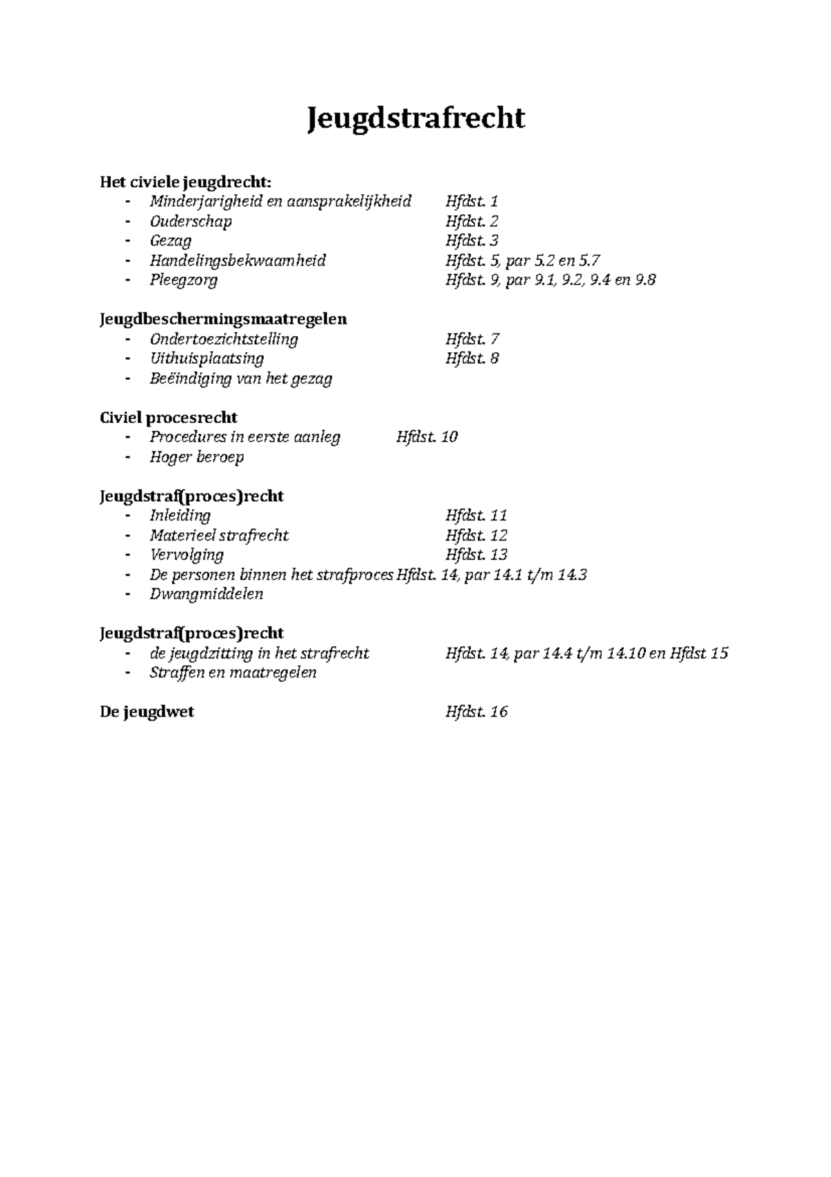 Jeugdstrafrecht samenvatting - Jeugdstrafrecht Het civiele jeugdrecht ...