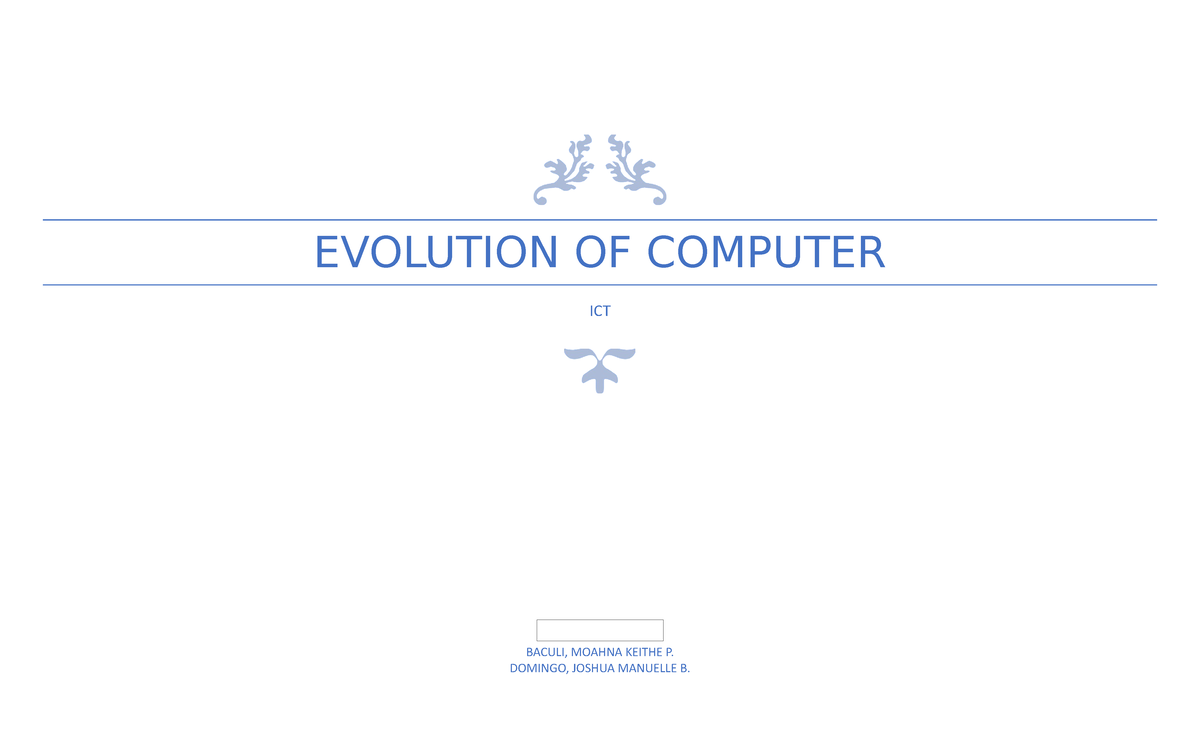 Timeline Computer - EVOLUTION OF COMPUTER ICT ####### BACULI, MOAHNA ...