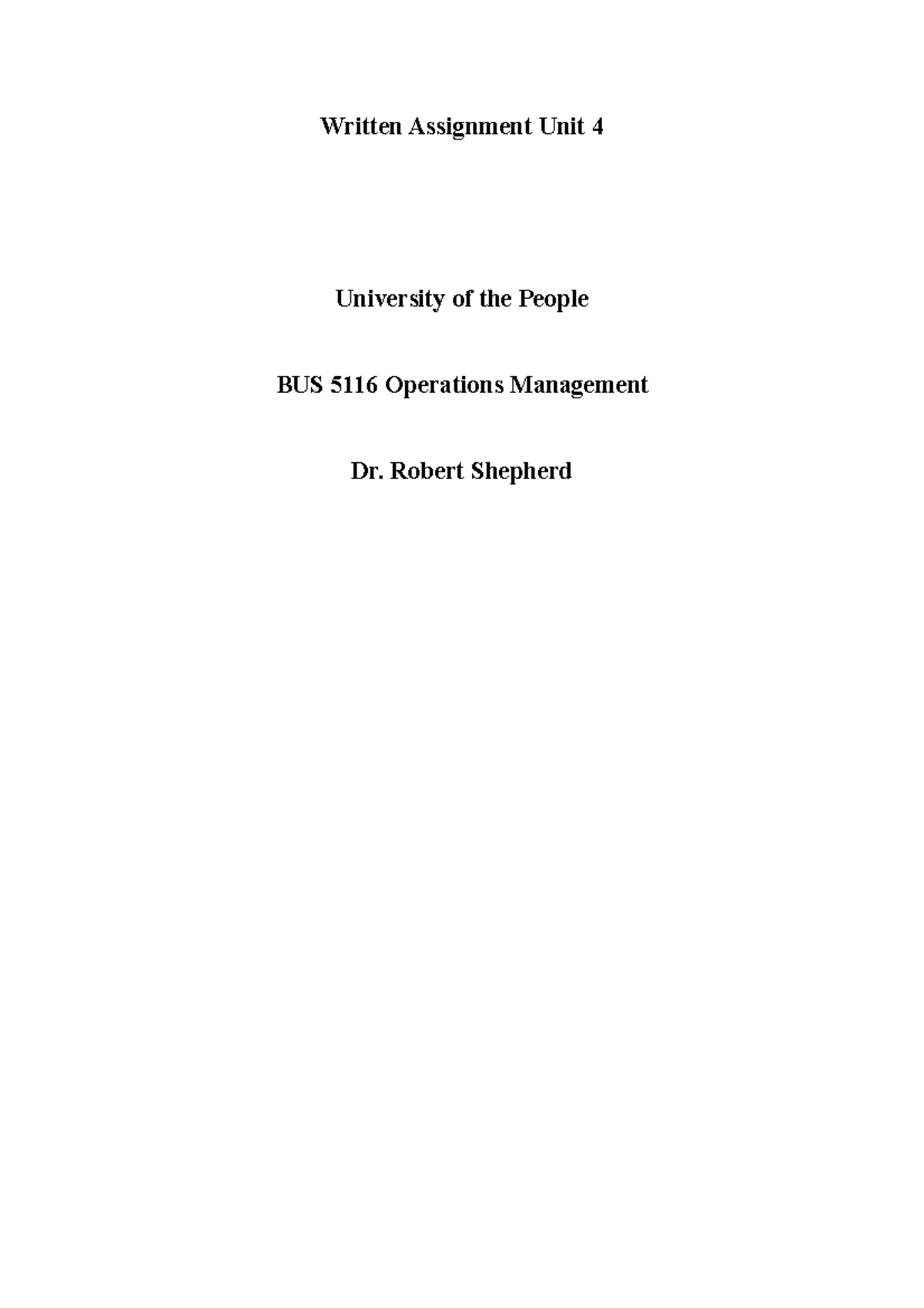 BUS 5116 Written Assignment Unit 4 - Written Assignment Unit 4 University of the People BUS 5116 ...