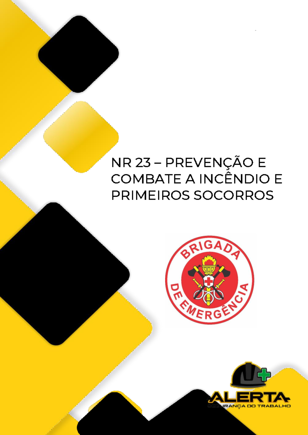 Apostila NR 23 Brigada DE Incendio 2023 Alterado - NR 23 – PREVENÇÃO E ...