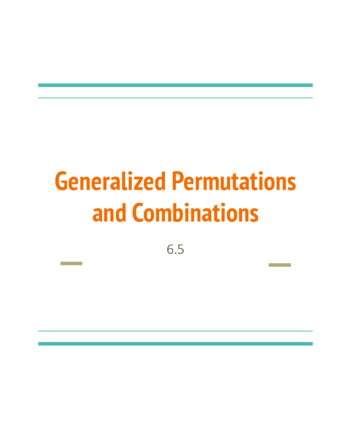 6.5 Generalized Permutations and Combinations-1 - ####### Generalized Permutations ####### and ...