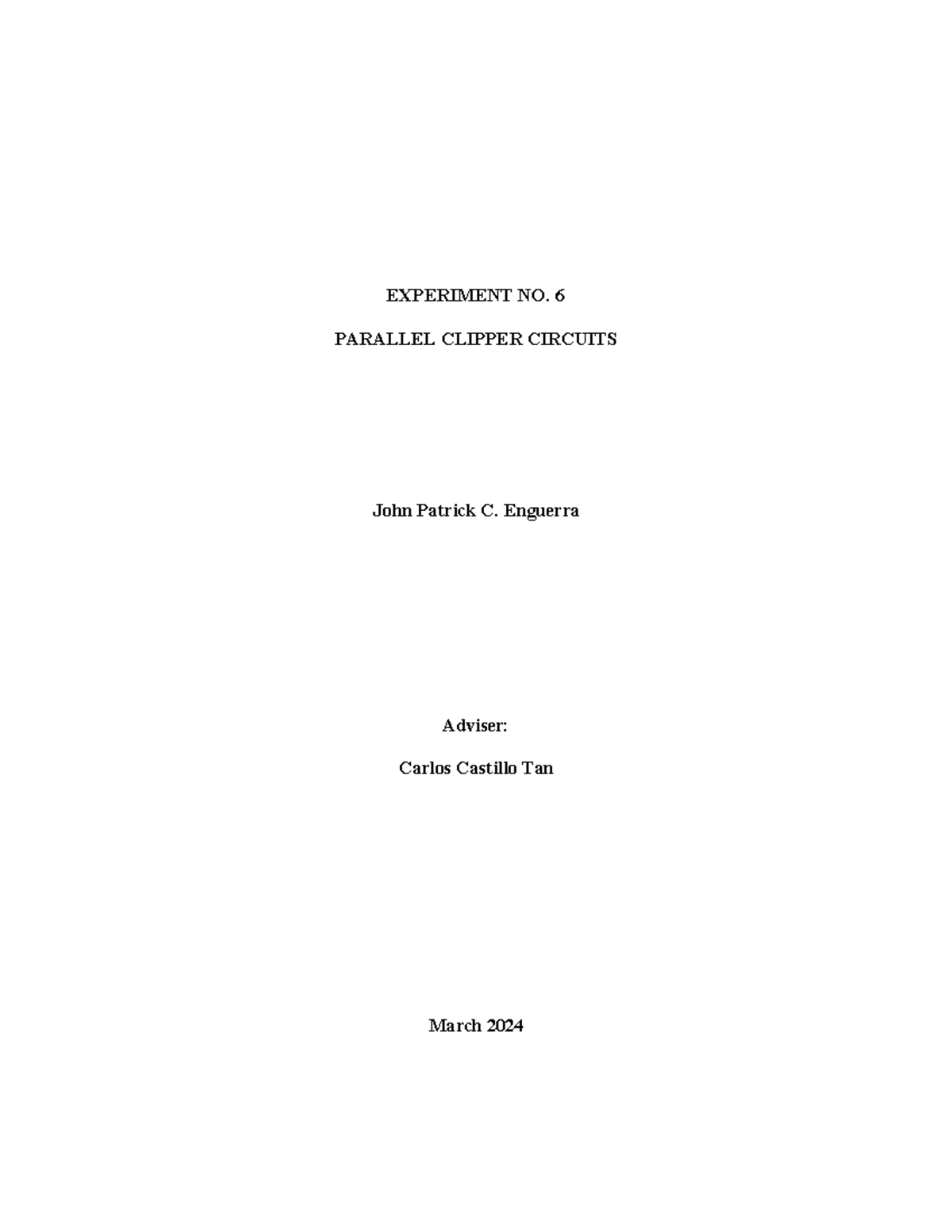 Laboratory Report 6 - EXPERIMENT NO. 6 PARALLEL CLIPPER CIRCUITS John ...