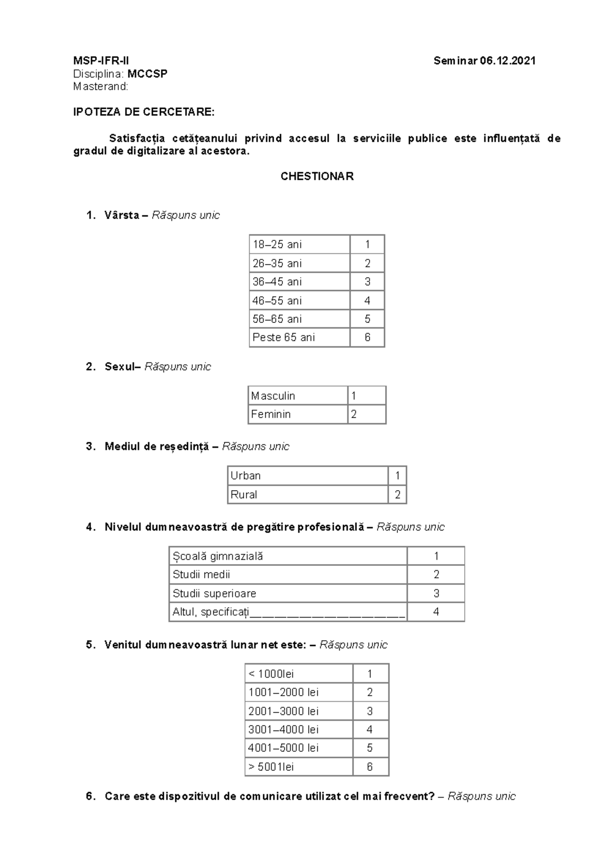Chestionar satisfacție cetatean - MSP-IFR-II Seminar 06. Disciplina ...