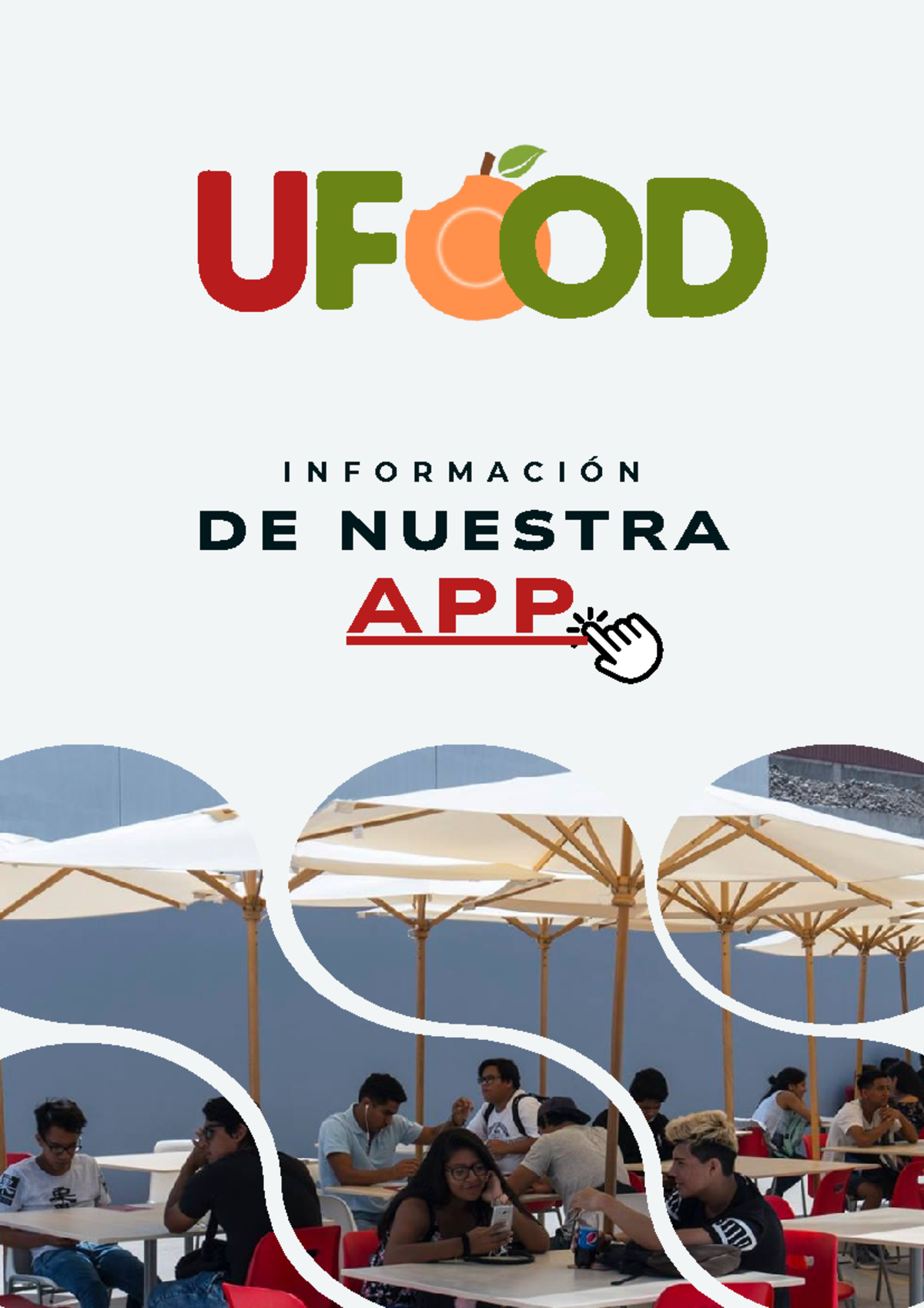 Brochure - UFood (1) - UF OD A P P D E N U E S T R A I N F O R M A C I Ó N UF OD “Tu pedido, sin ...