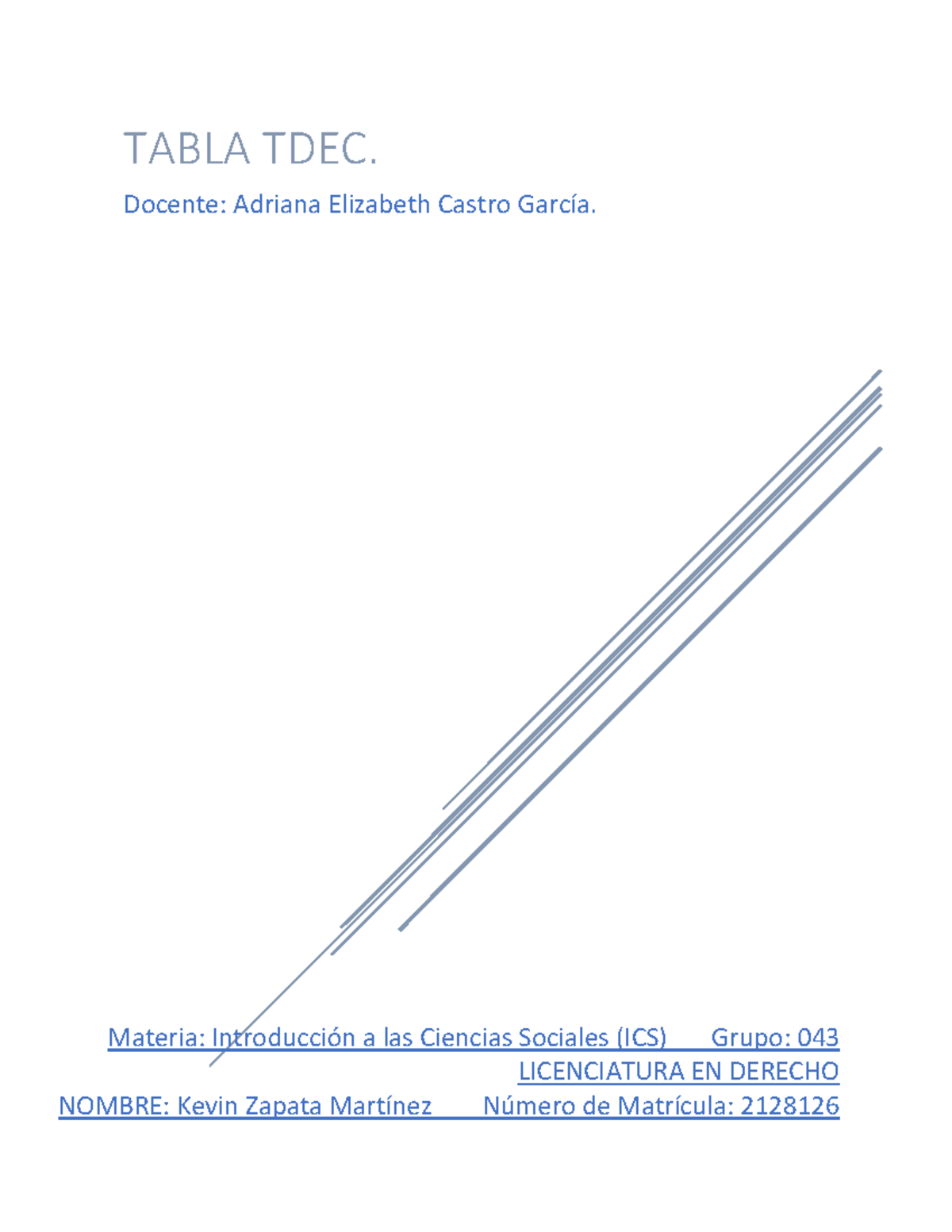 Tabla TDEC.- Kevin Zapata Martínez - Materia: Introducción a las Ciencias Sociales (ICS) Grupo ...