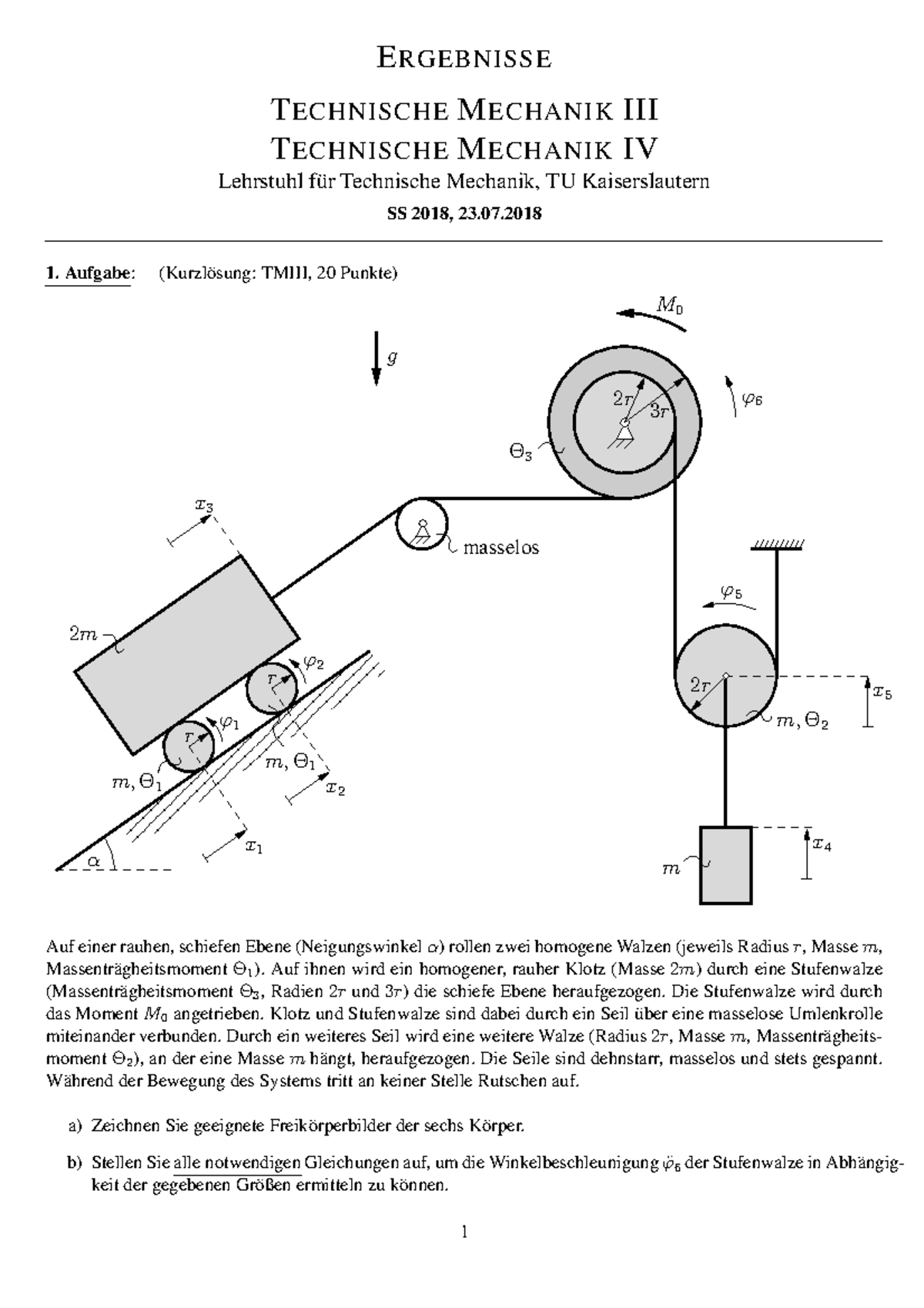 Kurzlösung Sommer Semester 2018 - ERGEBNISSE TECHNISCHE MECHANIK III TECHNISCHE MECHANIK IV ...