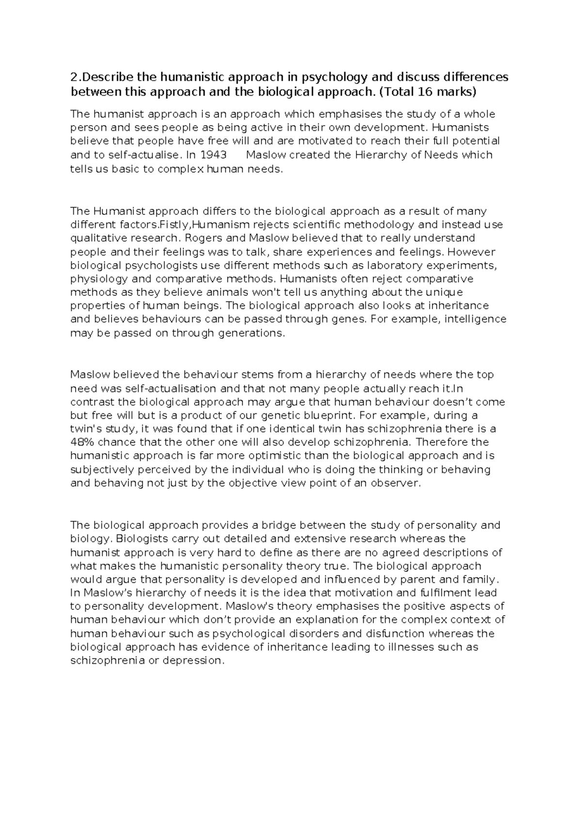 Humanistic approach - (Total 16 marks) The humanist approach is an ...