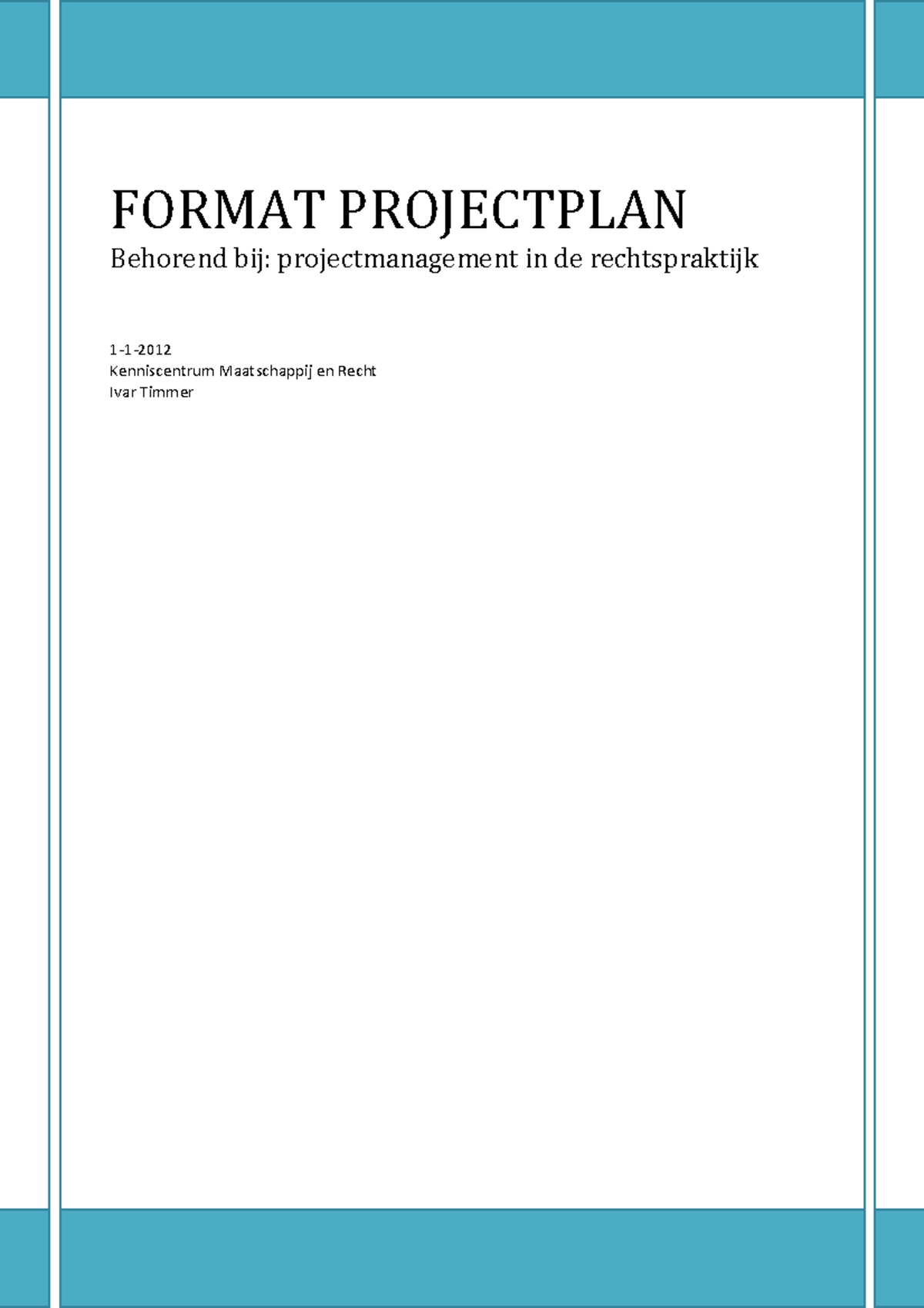 Practicum - format projectplan - FORMAT PROJECTPLAN Behorend bij ...