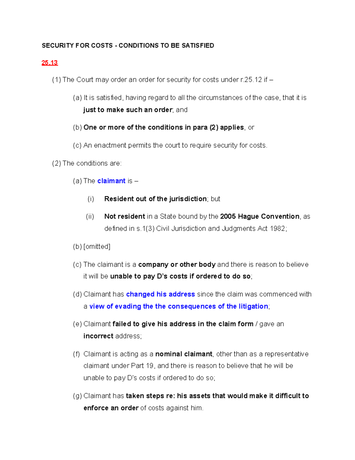 Security - SECURITY FOR COSTS - CONDITIONS TO BE SATISFIED 25. (1) The ...