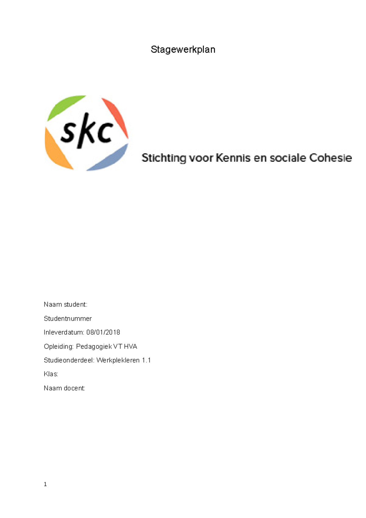 Stage werkplan 1.1 Pedagogiek - Stagewerkplan Naam student ...