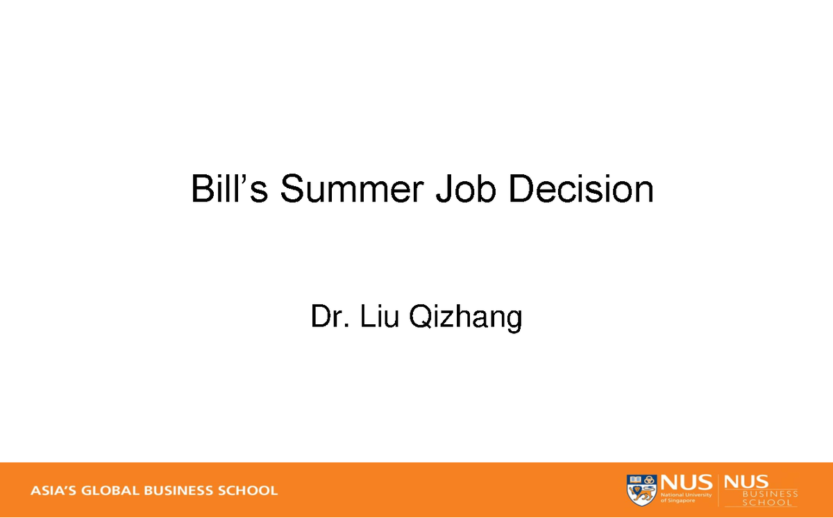 Supplementary Example - Bill's Summer Job - Bill’s Summer Job Decision ...