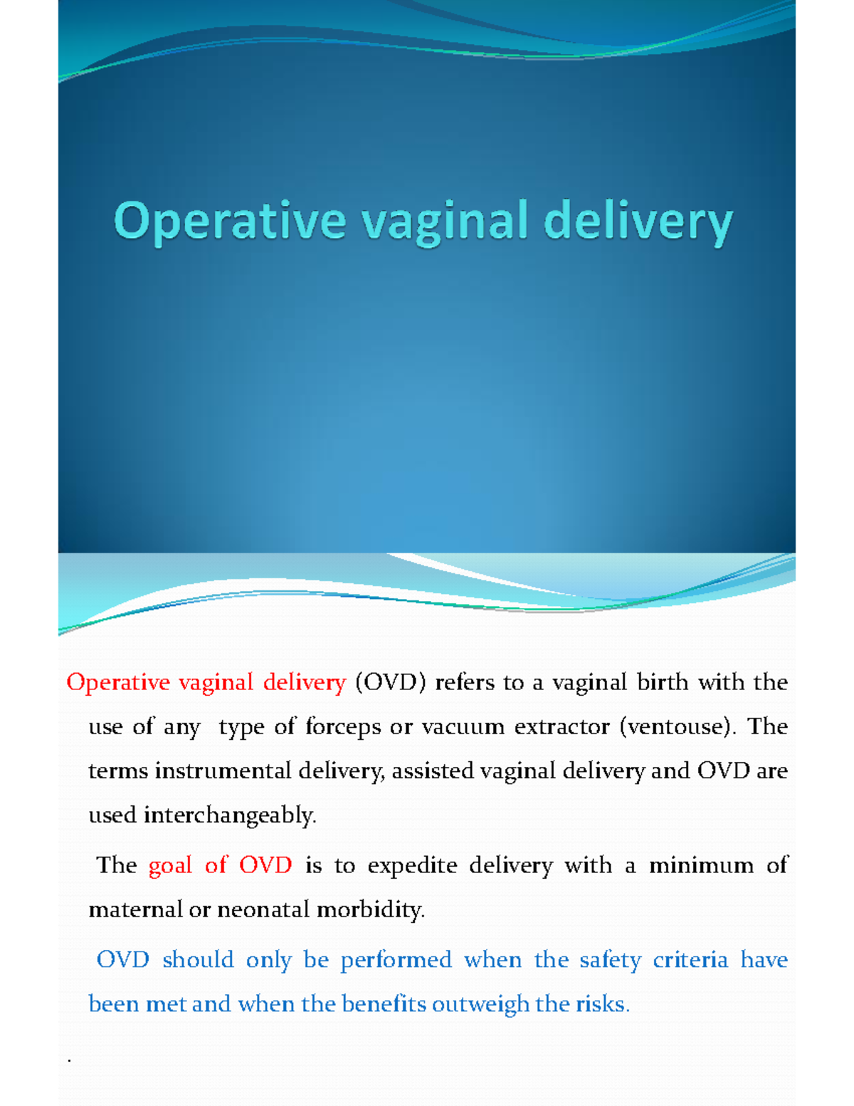 Operative vaginal delivery - The terms instrumental delivery, assisted ...