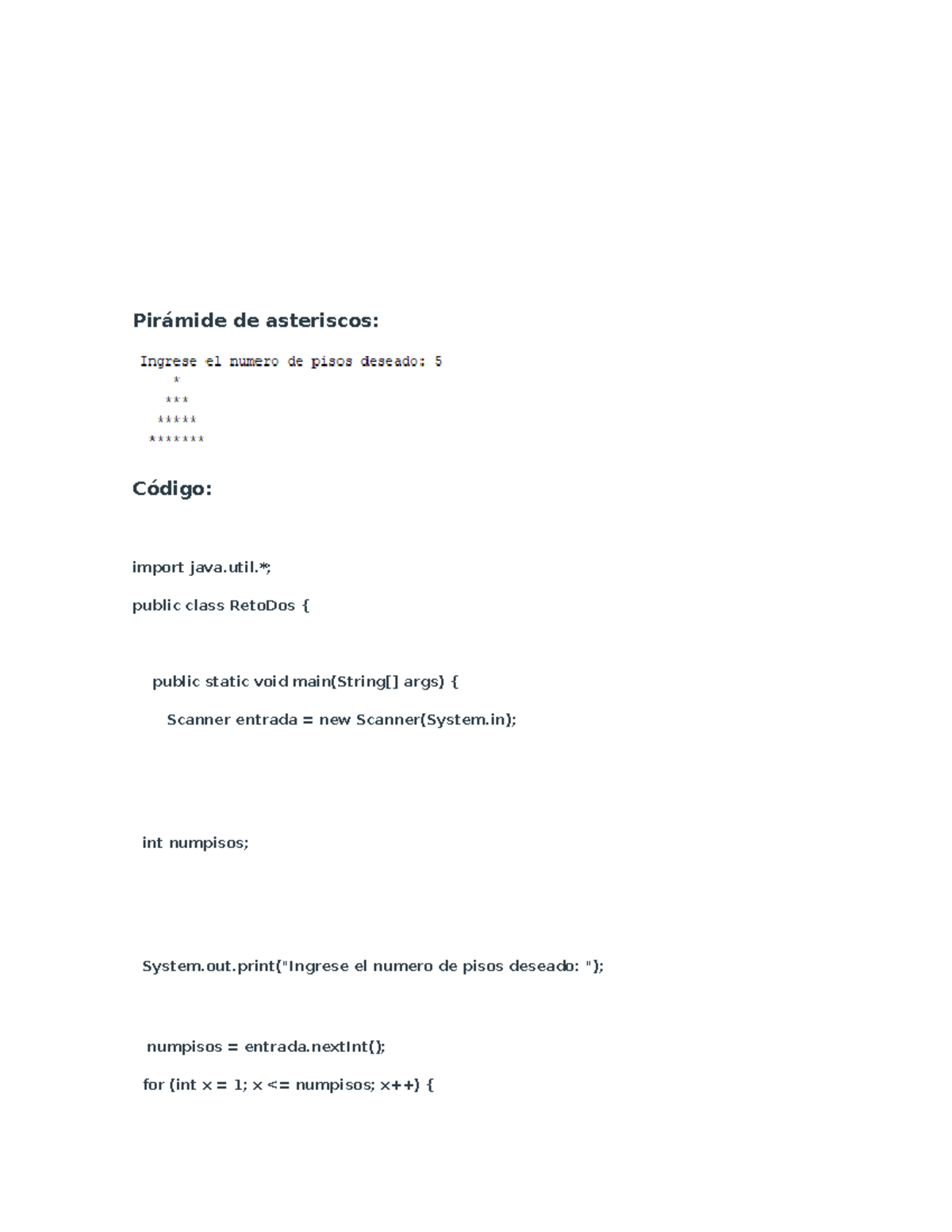RETO 2 - .... - Pirámide de asteriscos: Código: import java.*; public ...