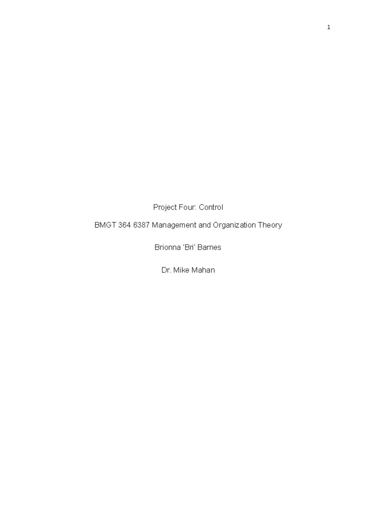 BMGT 364 Project 4 - Project Four: Control BMGT 364 6387 Management and ...